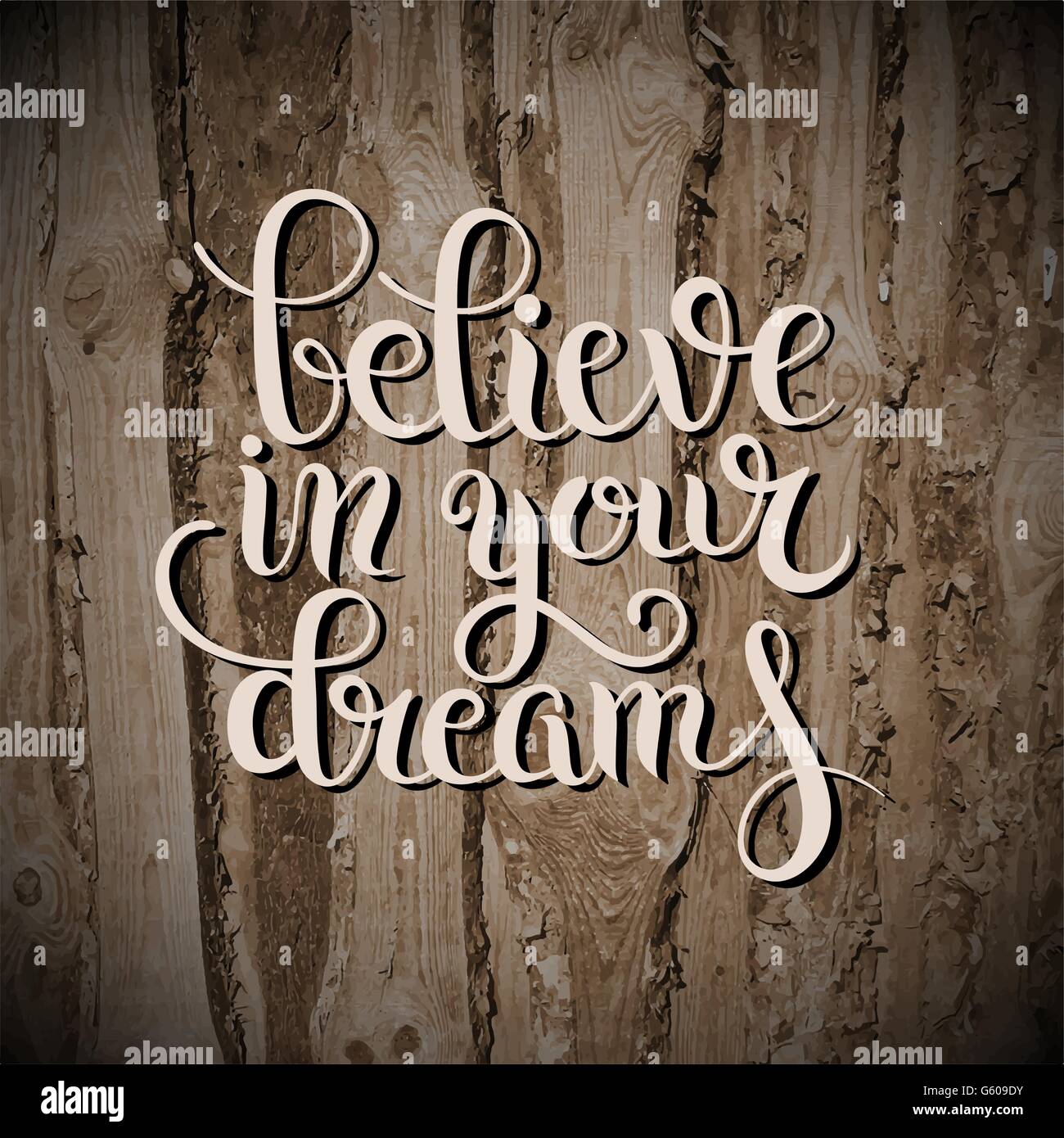 Believe in dream calligraphy hi-res stock photography and images - Alamy