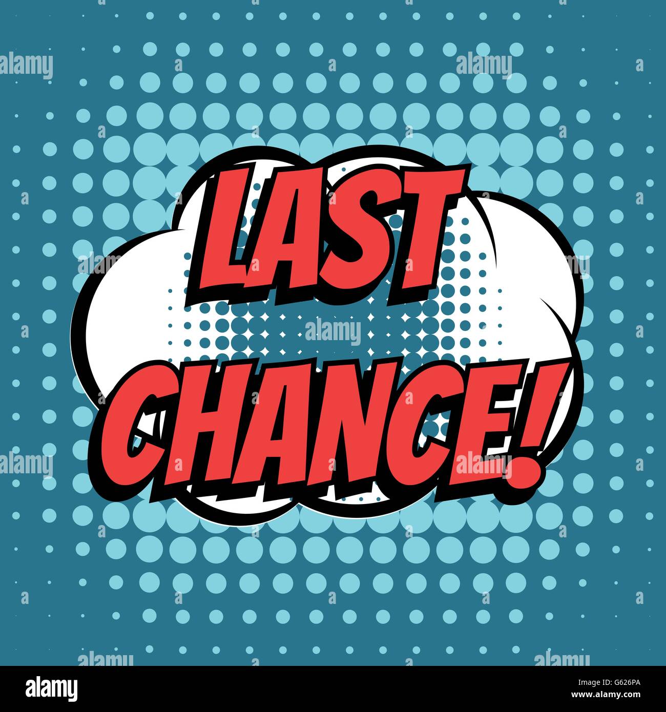 Last chance comic book bubble text retro style Stock Vector Image & Art ...