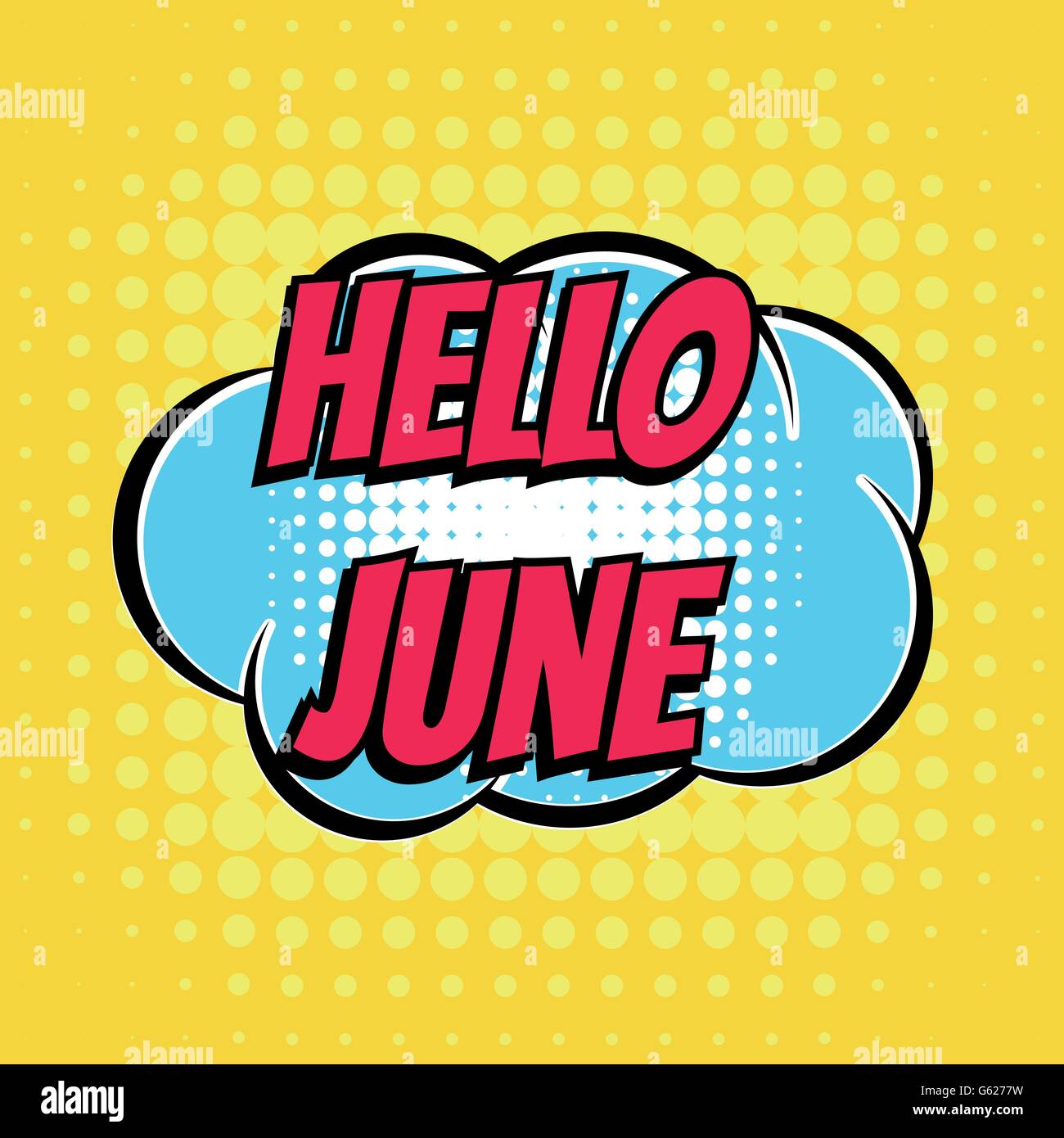 Hello june comic book bubble text retro style Stock Vector Image & Art ...