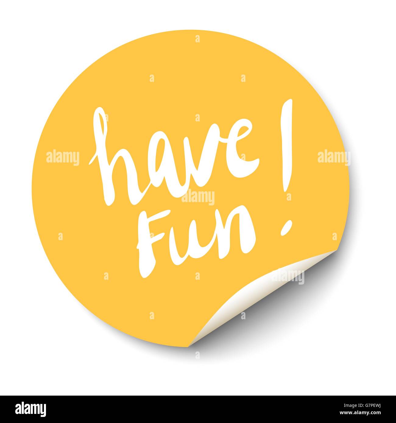 Vector orange circle sticker with curled corner and have fun text ...