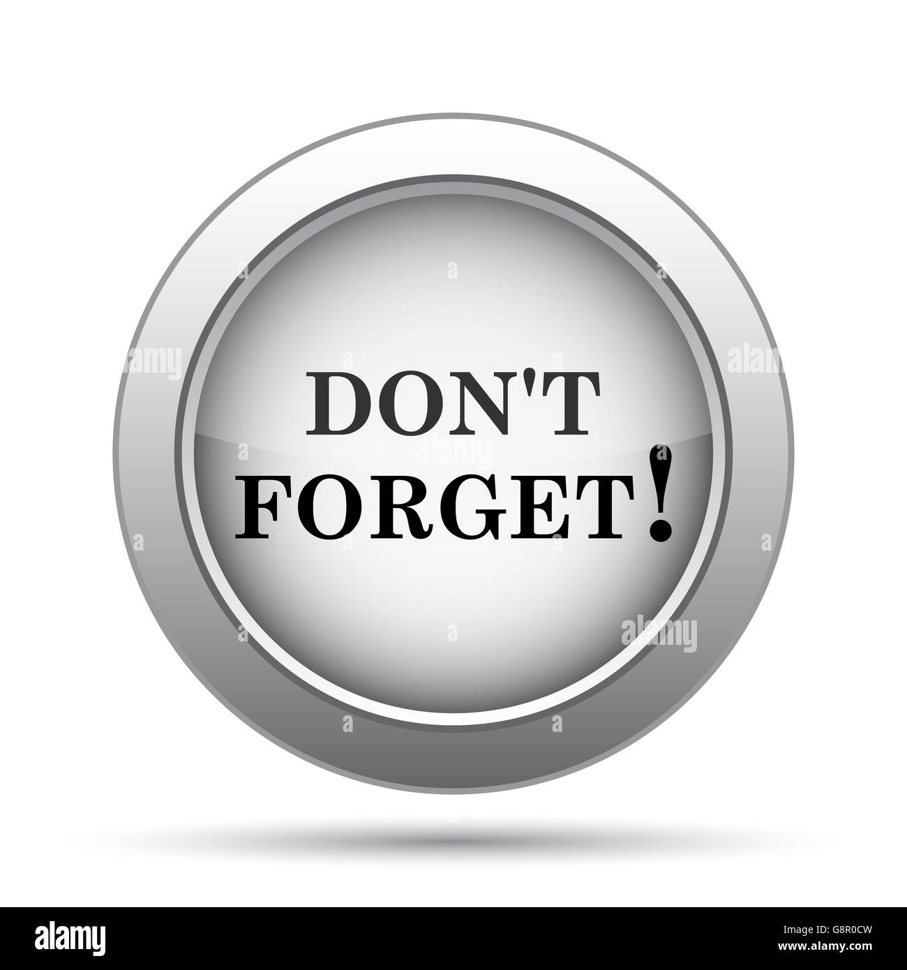 Don't forget, reminder icon. Internet button on white background Stock ...