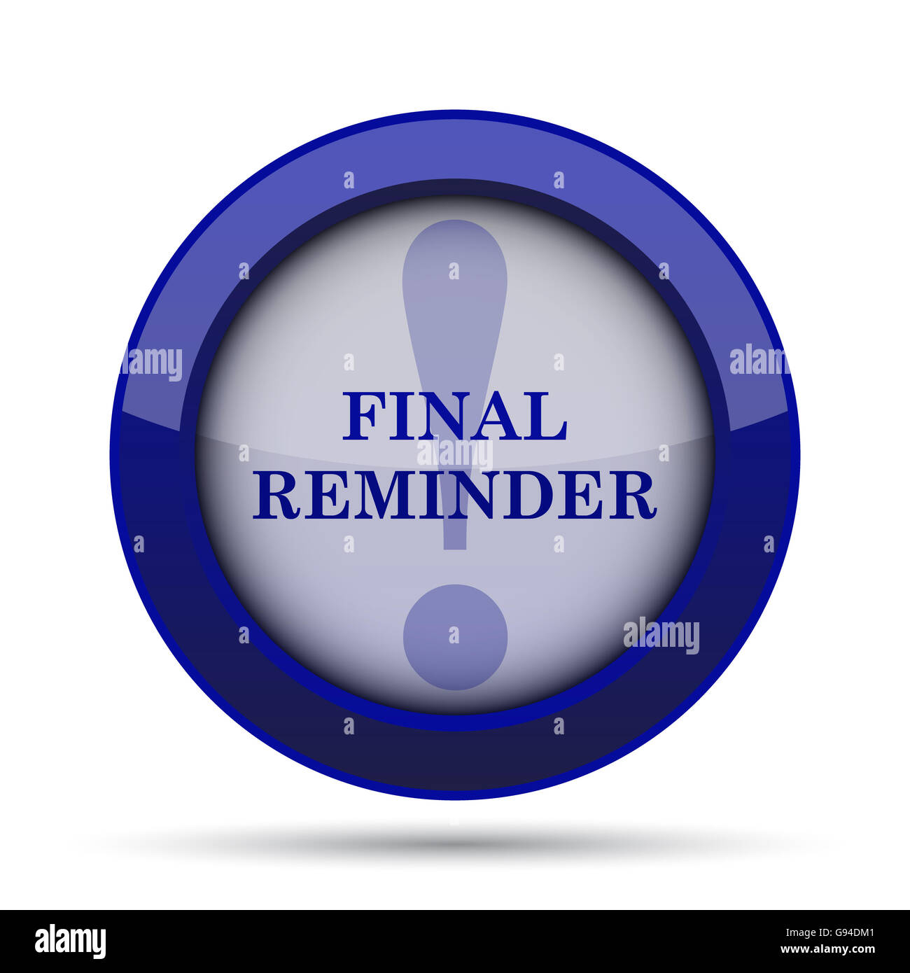 Final reminder icon. Internet button on white background Stock Photo ...