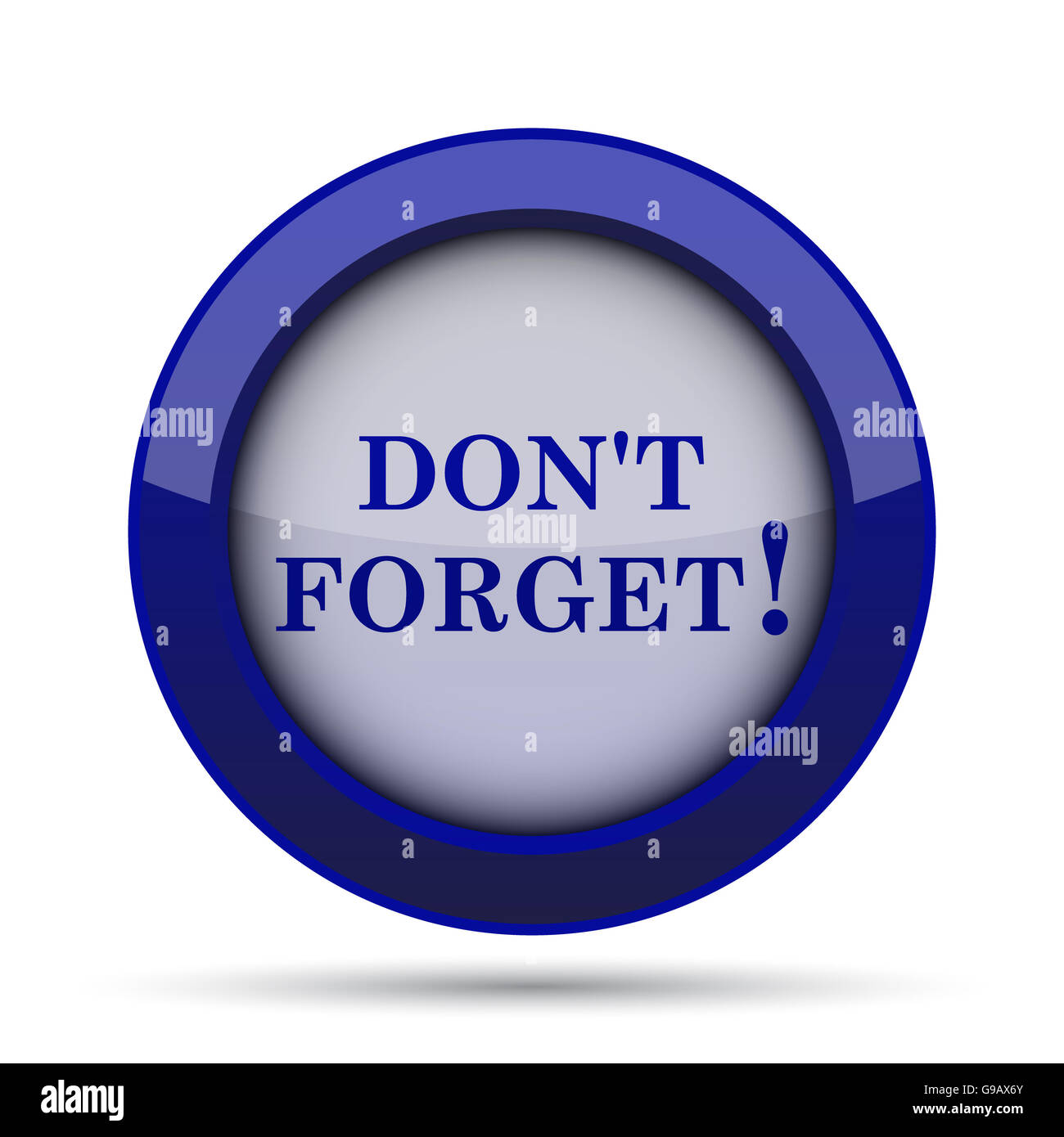 Don't forget, reminder icon. Internet button on white background Stock ...