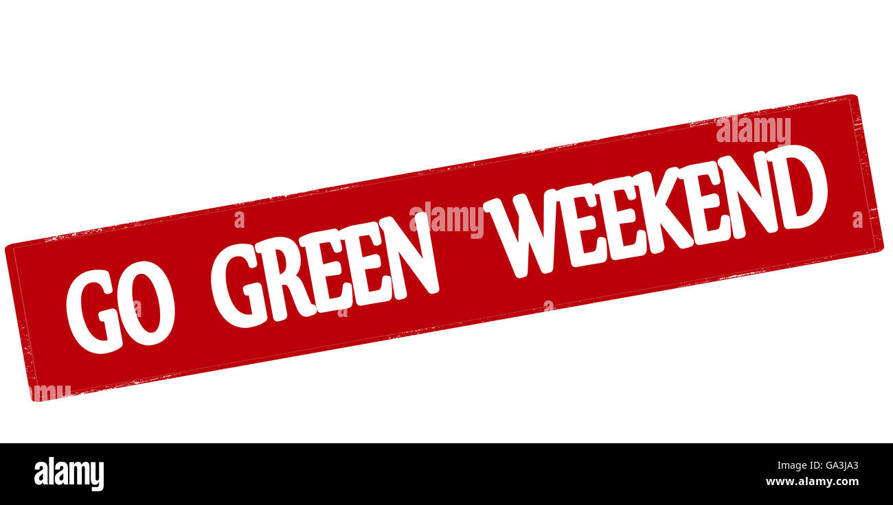 Rubber stamp with text go green weekend inside, vector illustration ...
