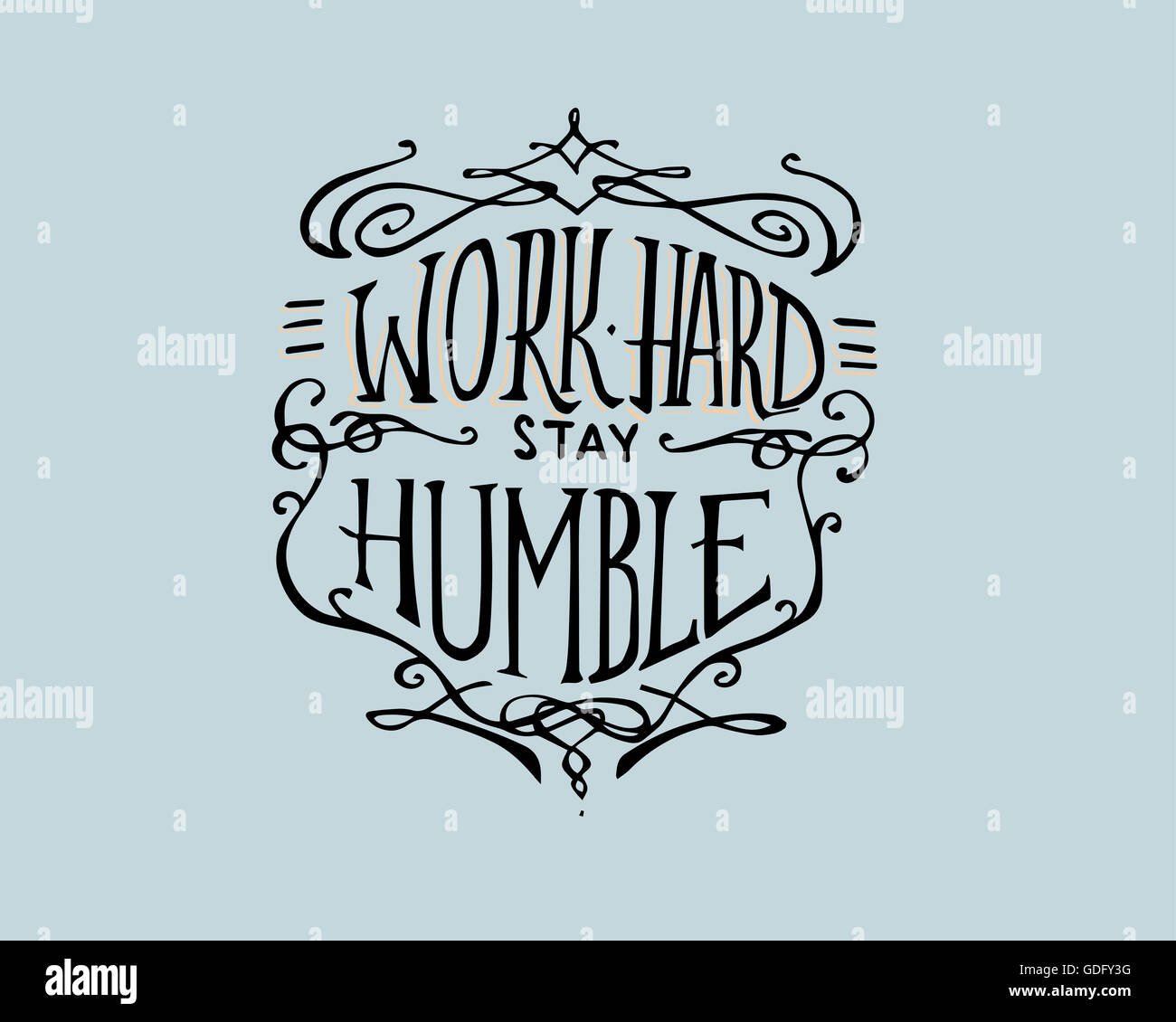 Hand drawn illustration or drawing of the phrase Work hard, stay humble ...