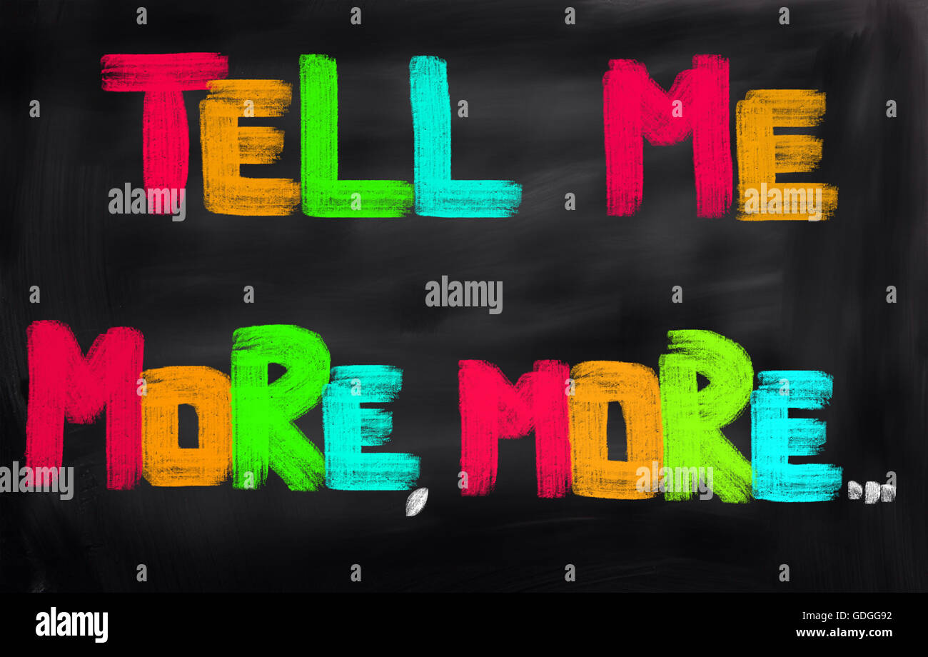 Tell Me More Concept Stock Photo - Alamy