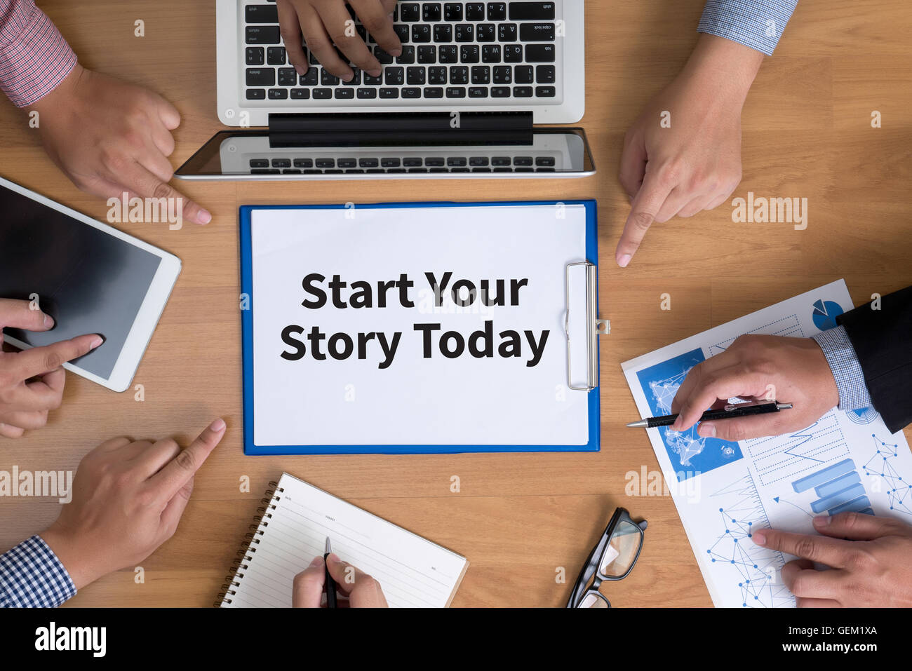 Start Your Story Today Business team hands at work with financial ...