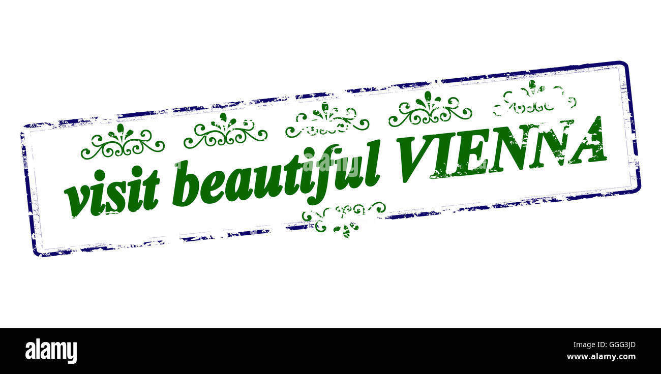 Rubber stamp with text visit beautiful Vienna inside, vector ...