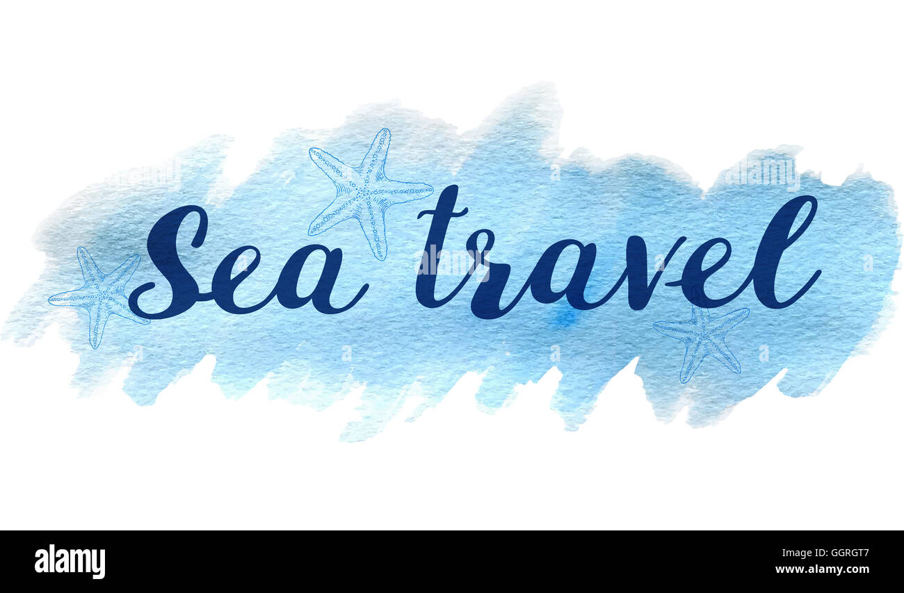 Blue abstract watercolor travel background with lettering "Sea travel ...