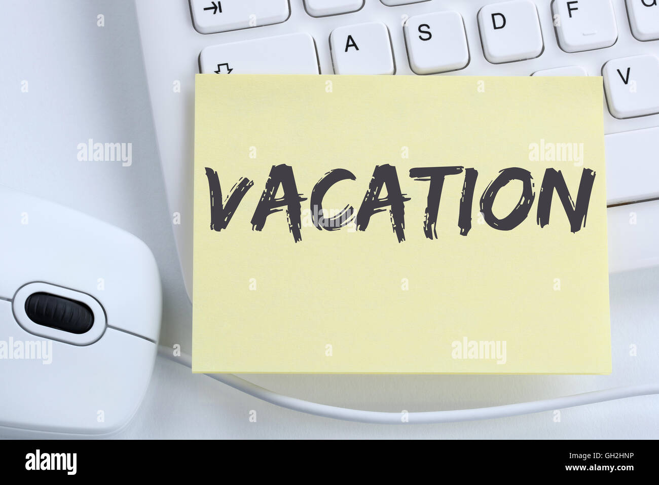 Vacation holiday holidays relax relaxed break free time office computer ...