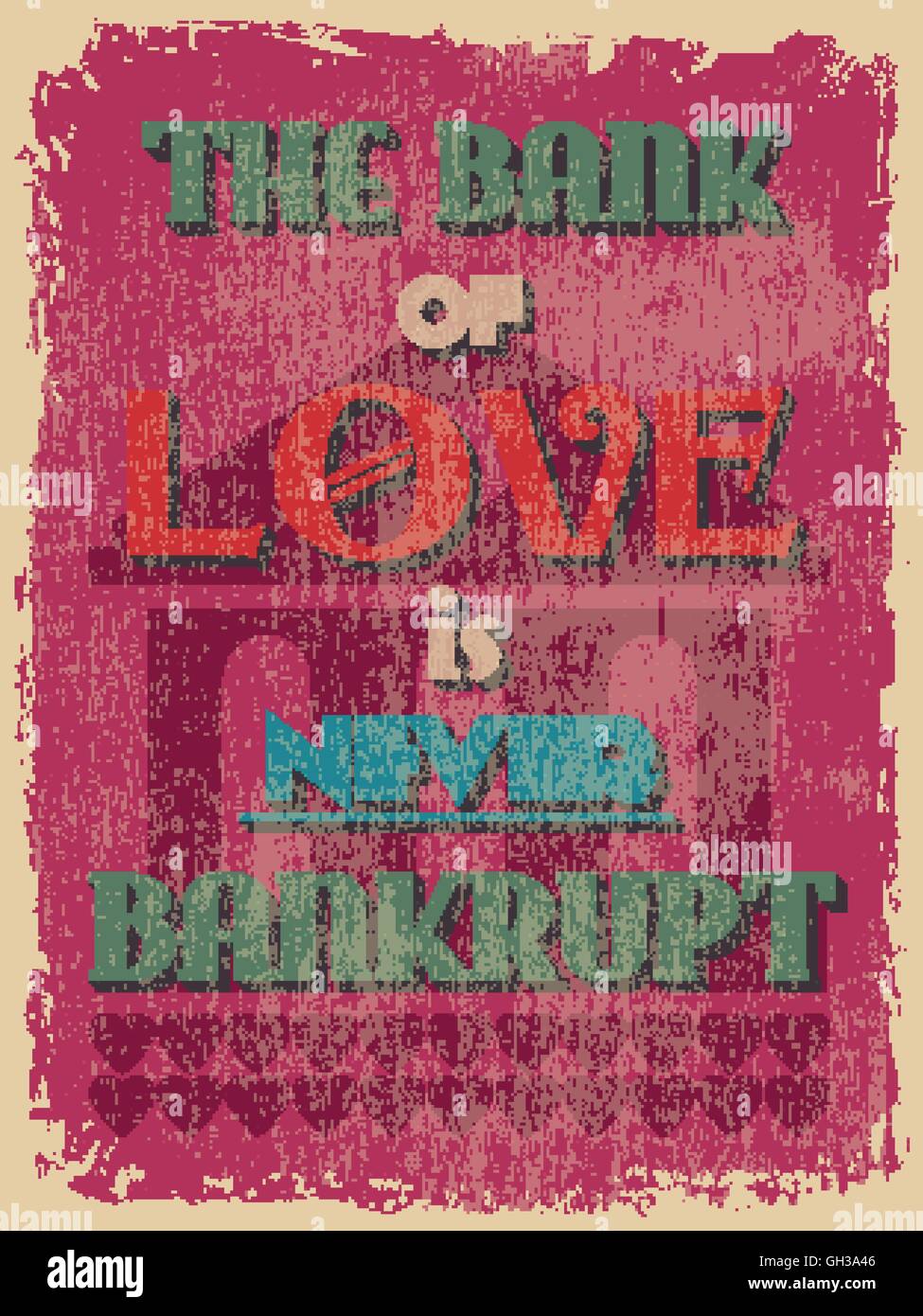 Retro Vintage Motivational Quote Poster. The Bank of Love is Never ...