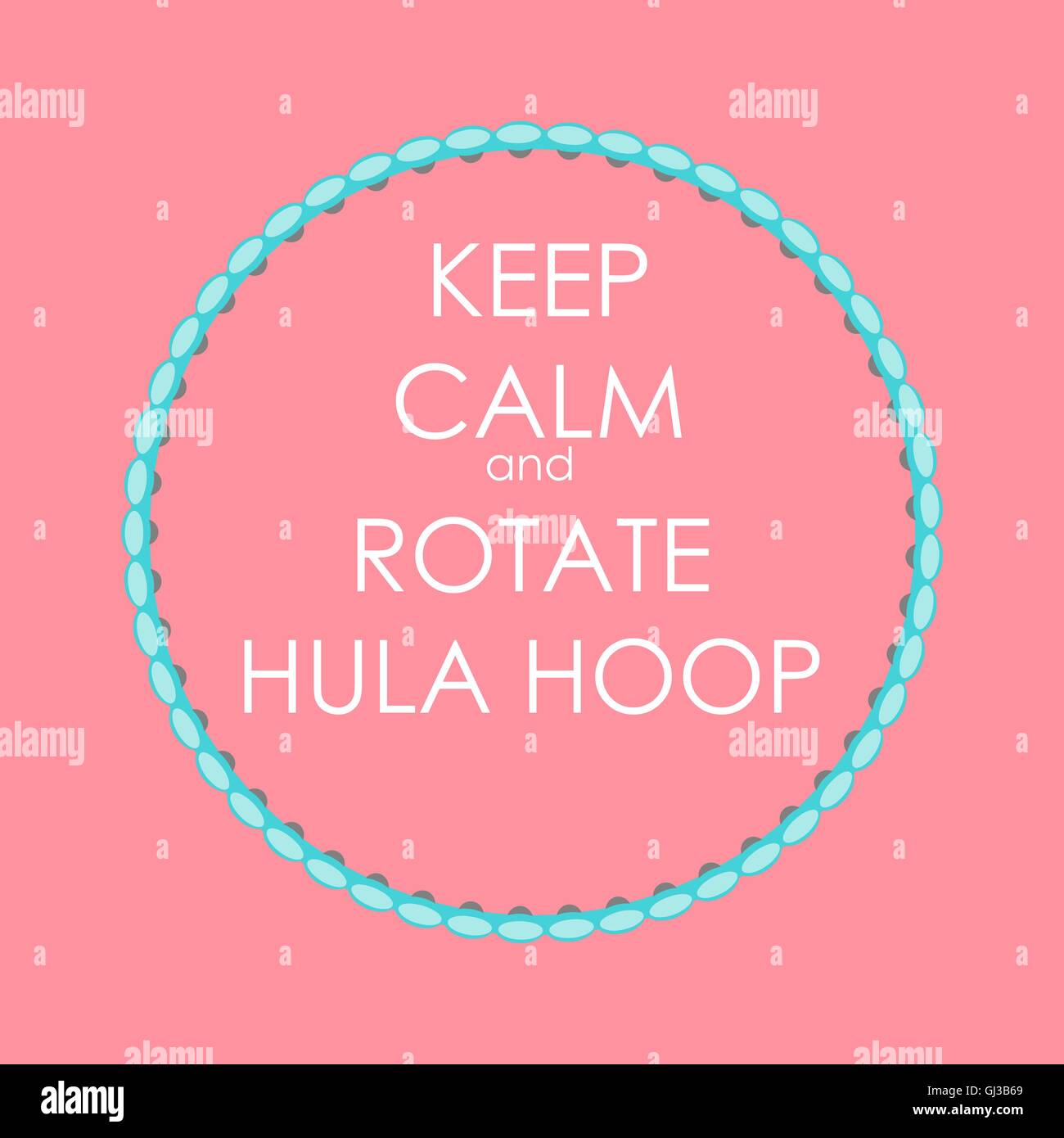 Keep Calm And Rotate Hula Hoop Creative Poster Concept Card Of Stock