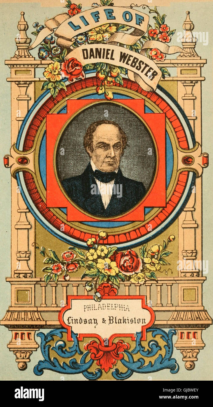 *Life of Daniel Webster* (1853) provides a biography of Daniel Webster ...