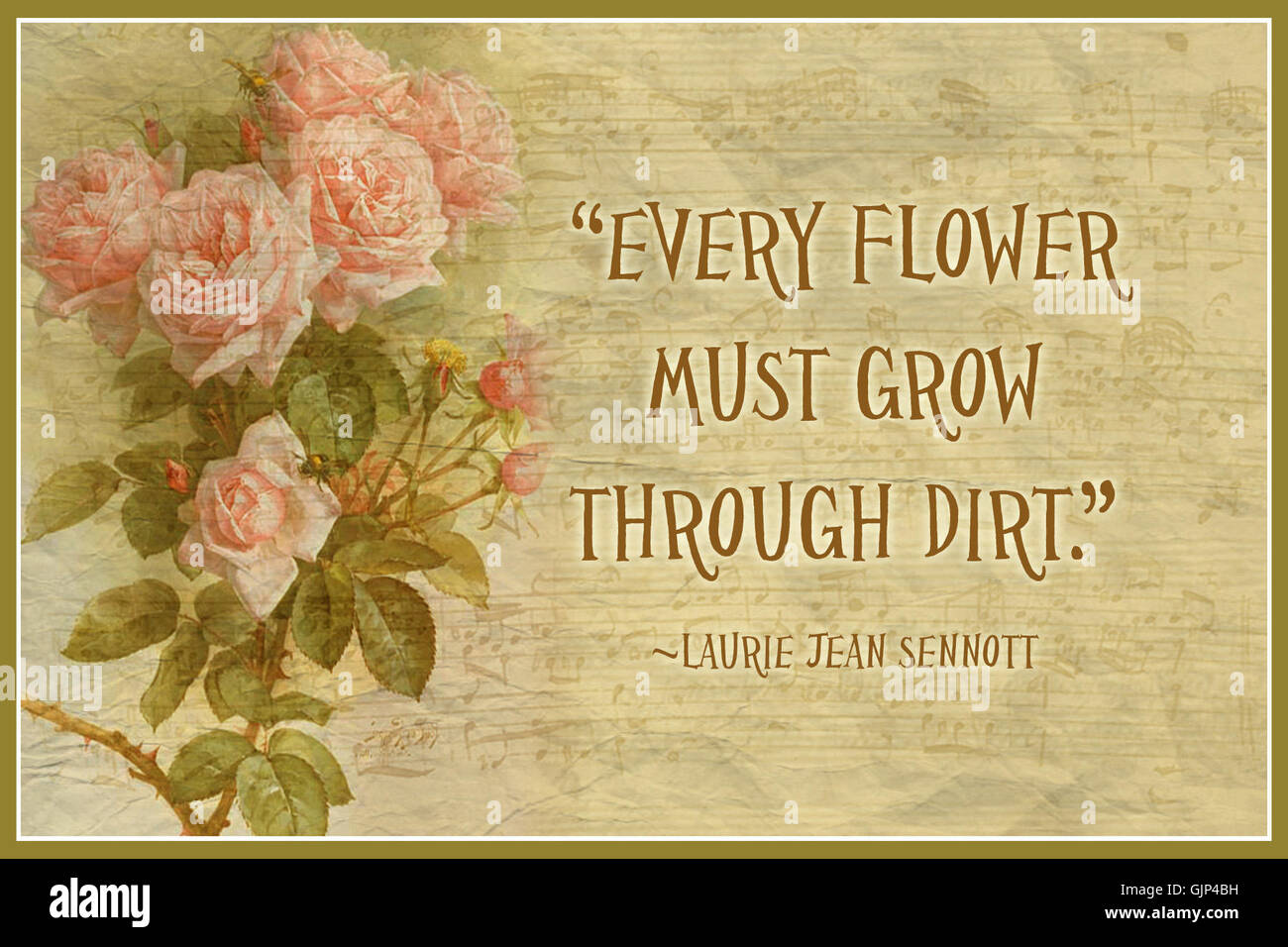 This inspirational quote by Laurie Jean Sennott, 'Every flower must ...