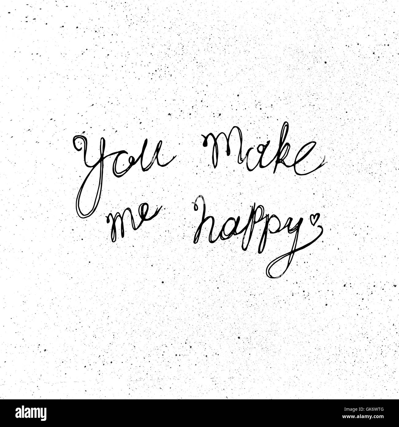 Vintage hand drawn lettering hipster composition with phrase You Make ...