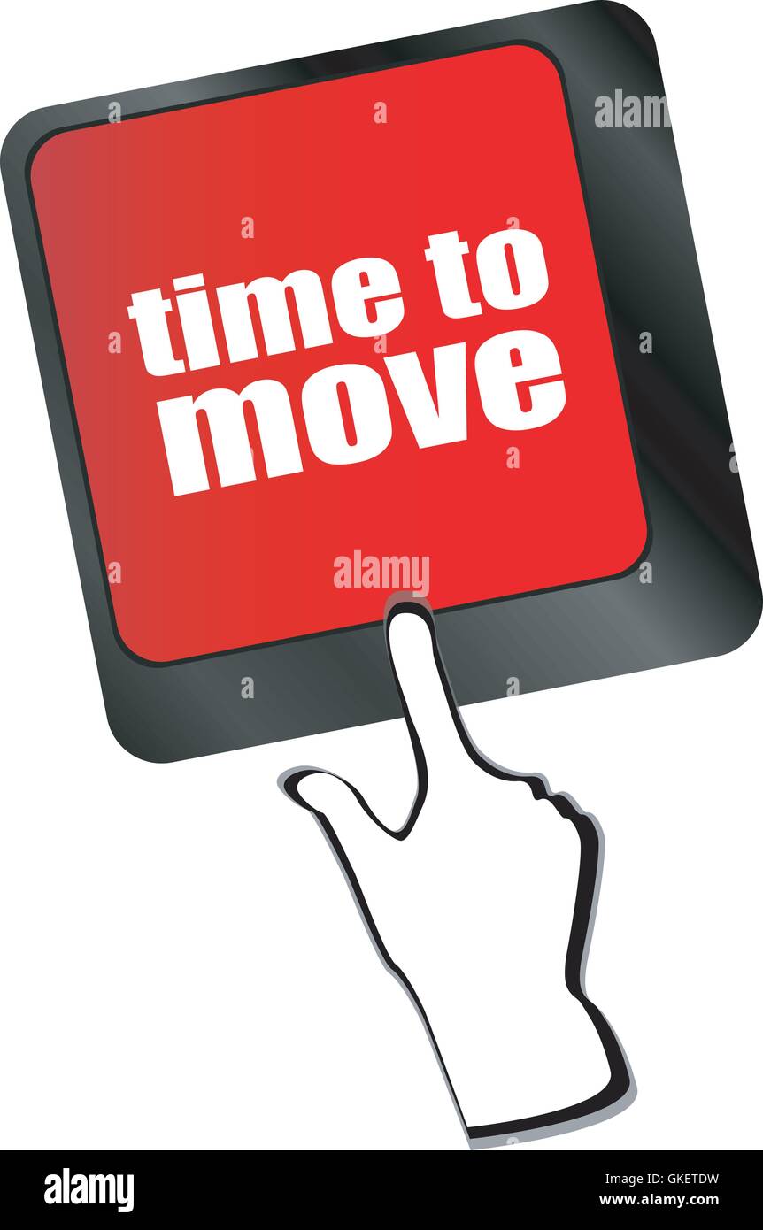 words Time to move on keyboard key vector Stock Vector Image & Art - Alamy