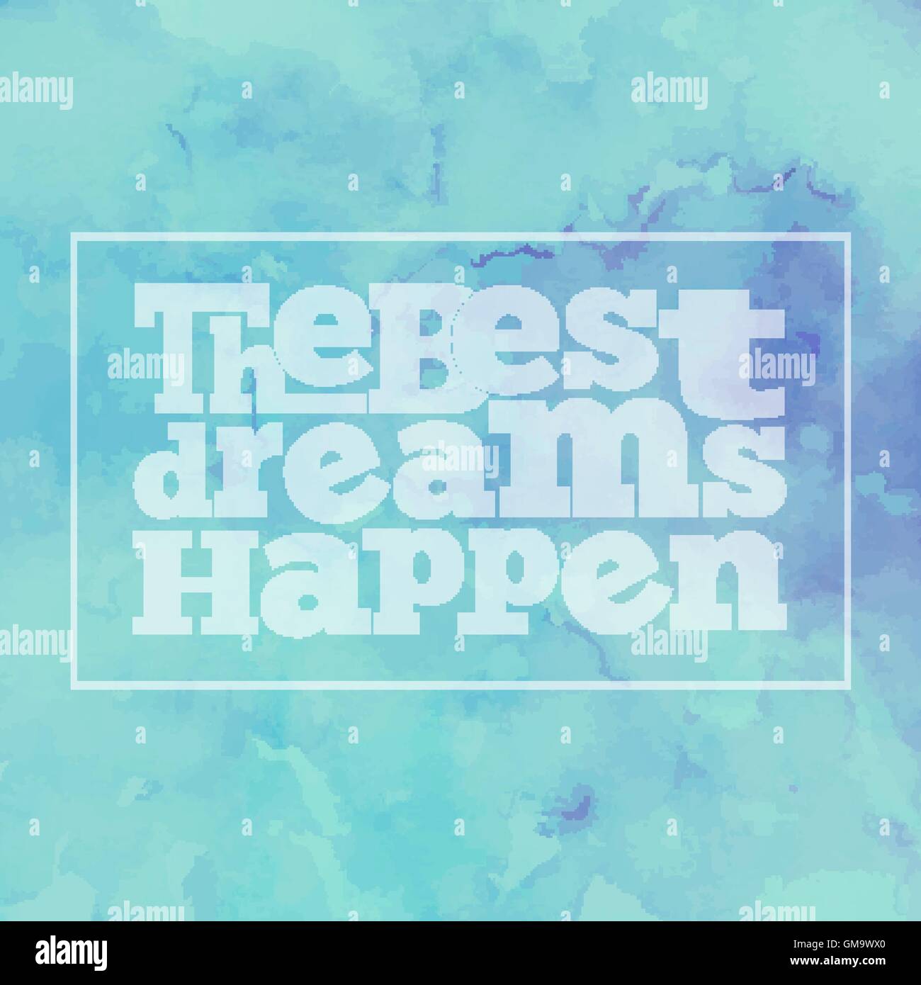 Inspirational quote " The best dreams happen", on bright, modern Stock ...