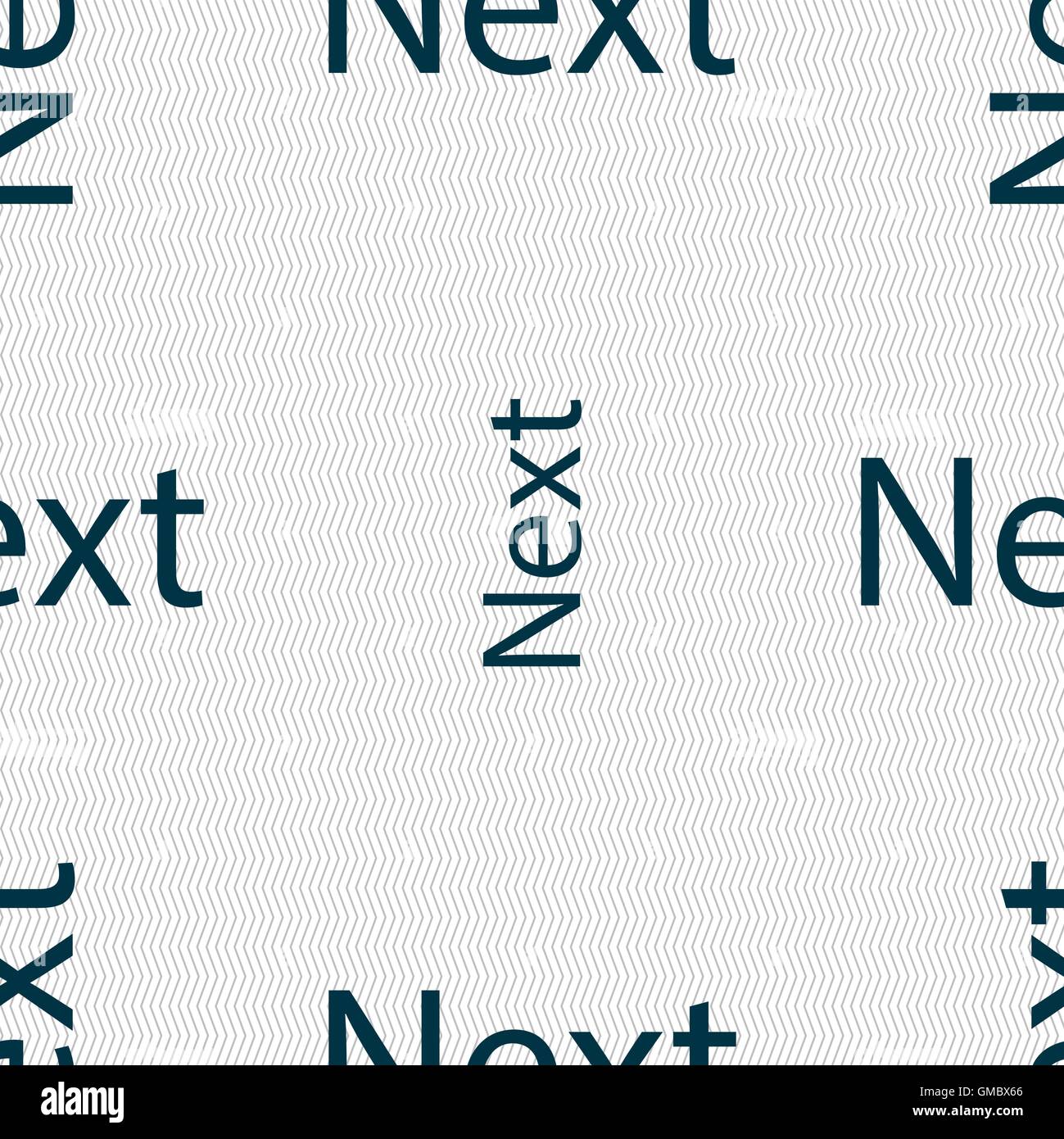 Next sign icon. Navigation symbol. Seamless abstract background with ...