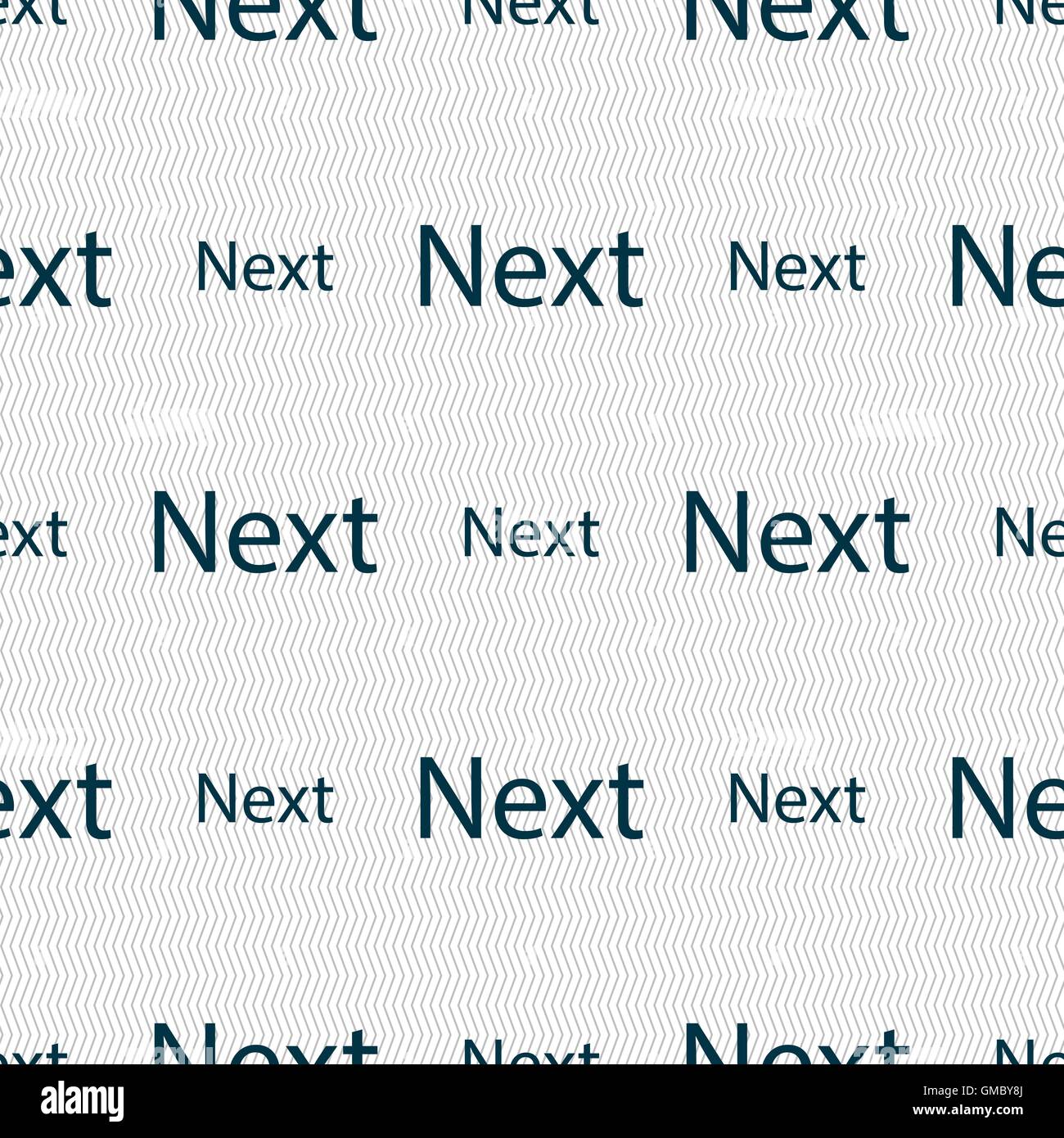 Next sign icon. Navigation symbol. Seamless abstract background with ...