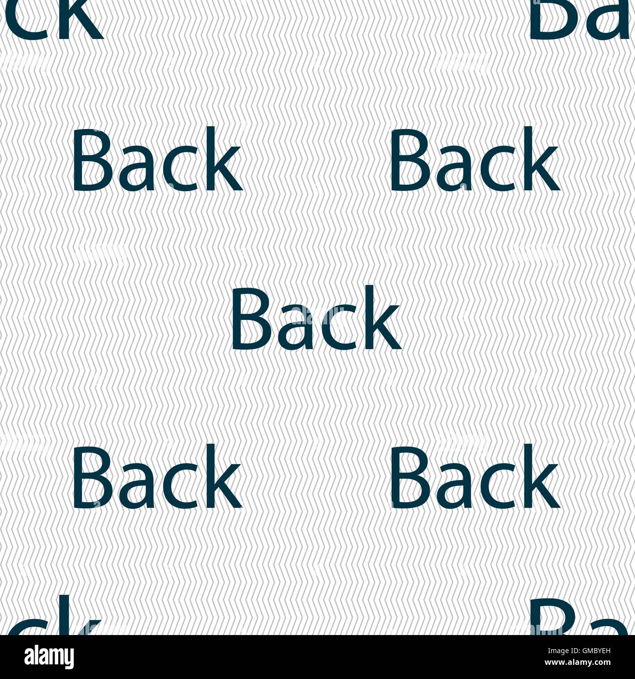 Arrow sign icon. Back button. Navigation symbol. Seamless abstract ...