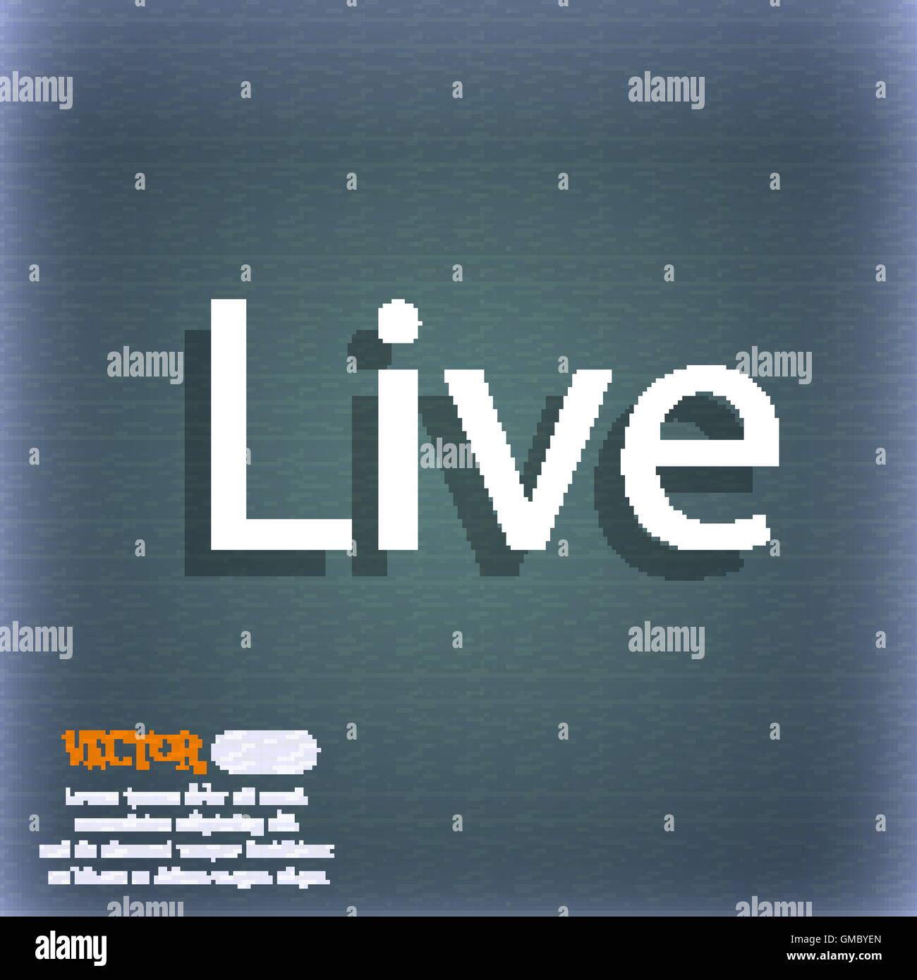 Live sign icon. On the blue-green abstract background with shadow and ...