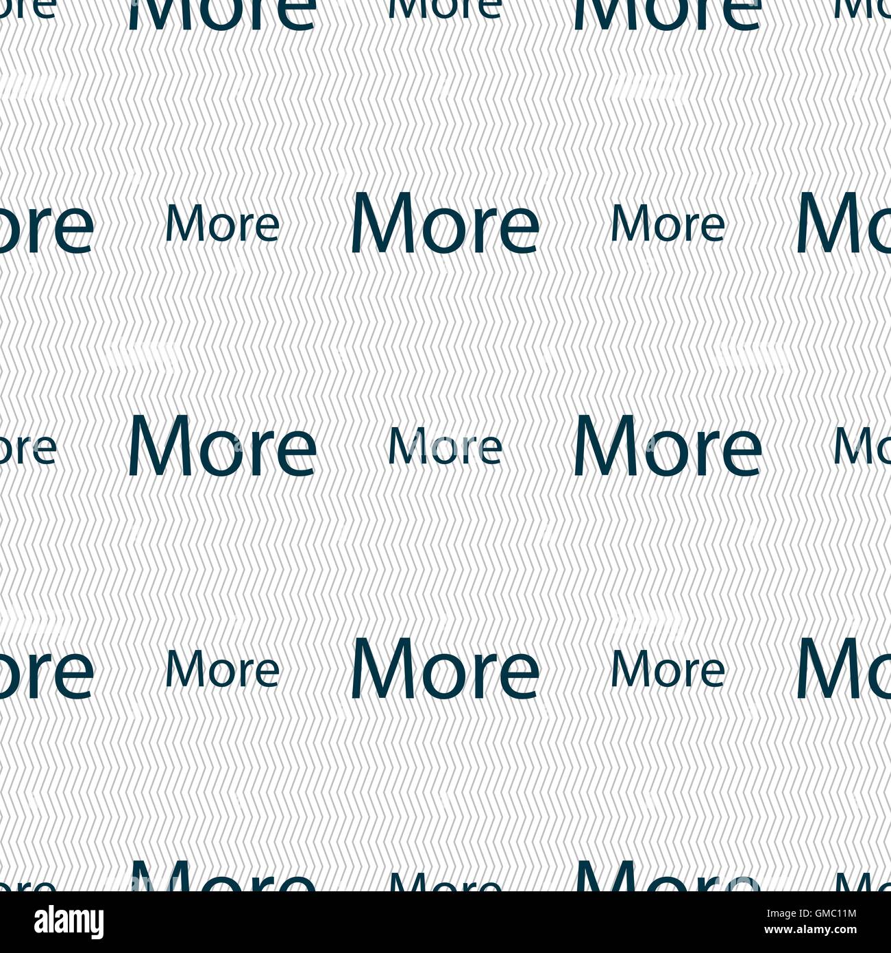 More sign icon. Details symbol. Website navigation. Seamless abstract ...