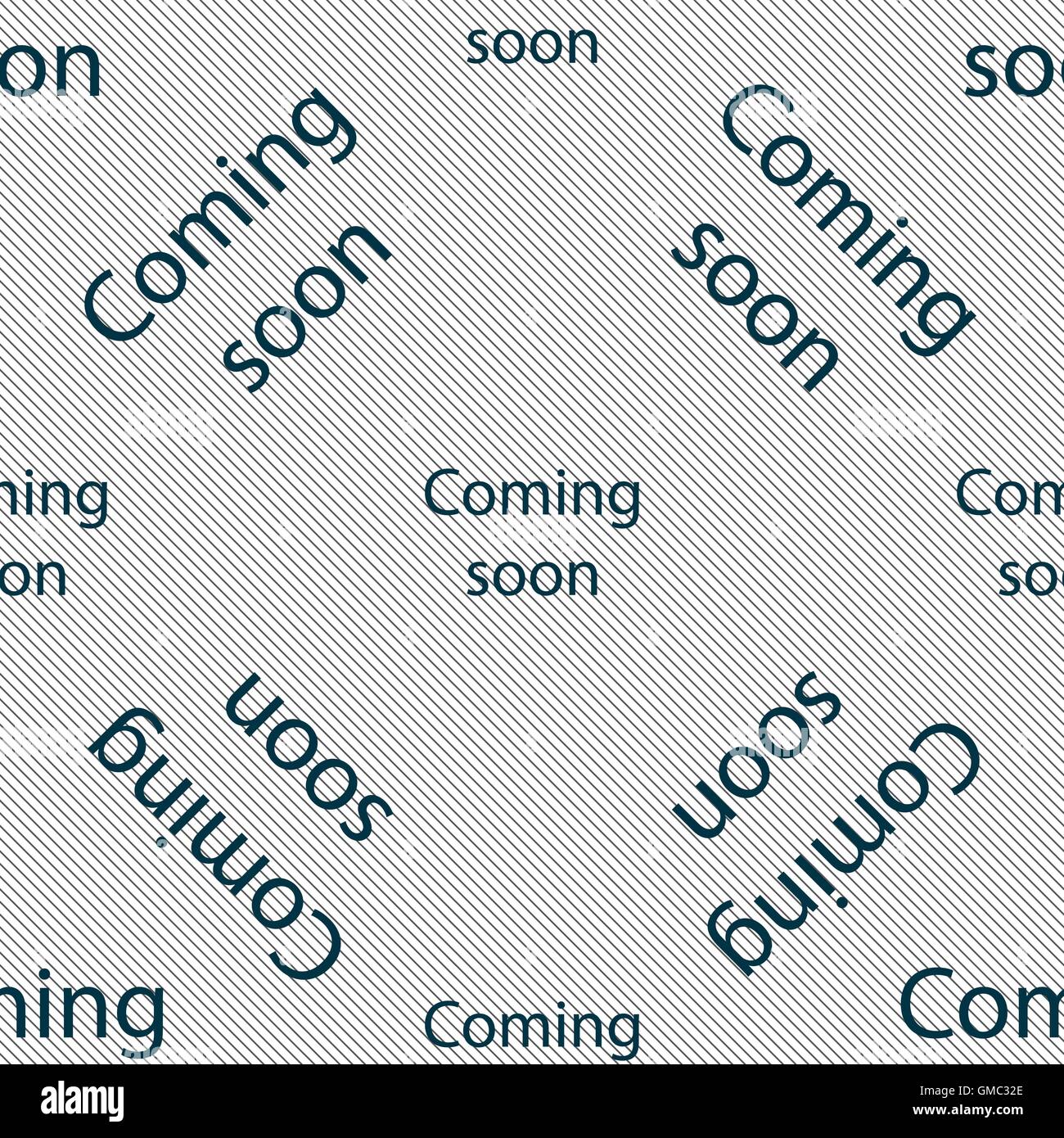 Coming soon sign icon. Promotion announcement symbol. Seamless pattern ...