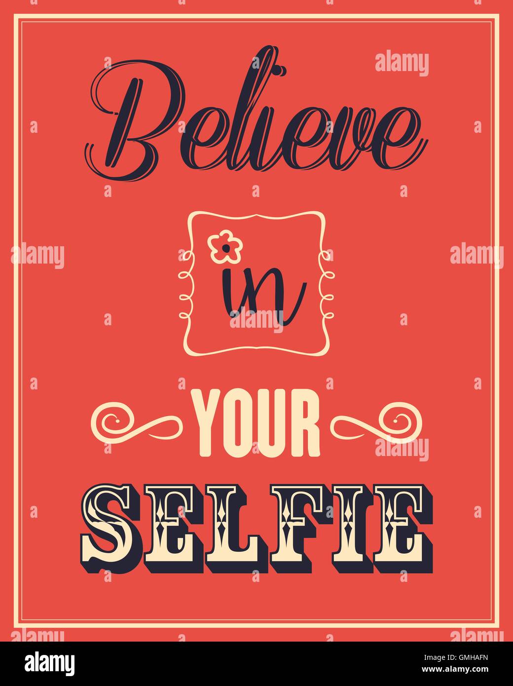 Inspirational quote. "Believe in your selfie Stock Vector Image & Art ...