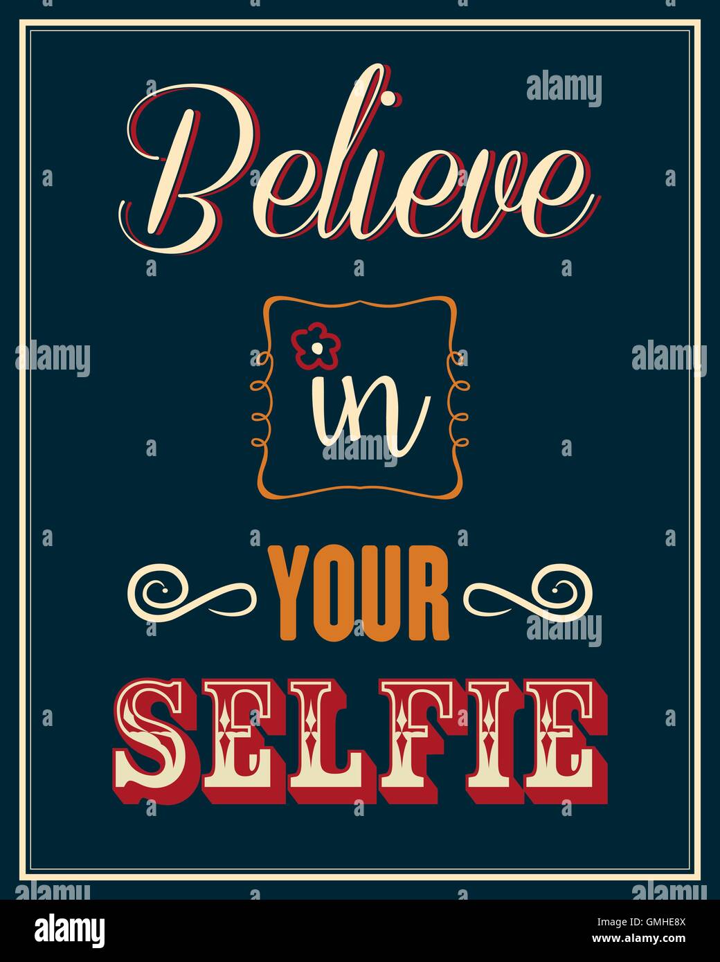 Believe in your selfie Stock Vector Images - Alamy