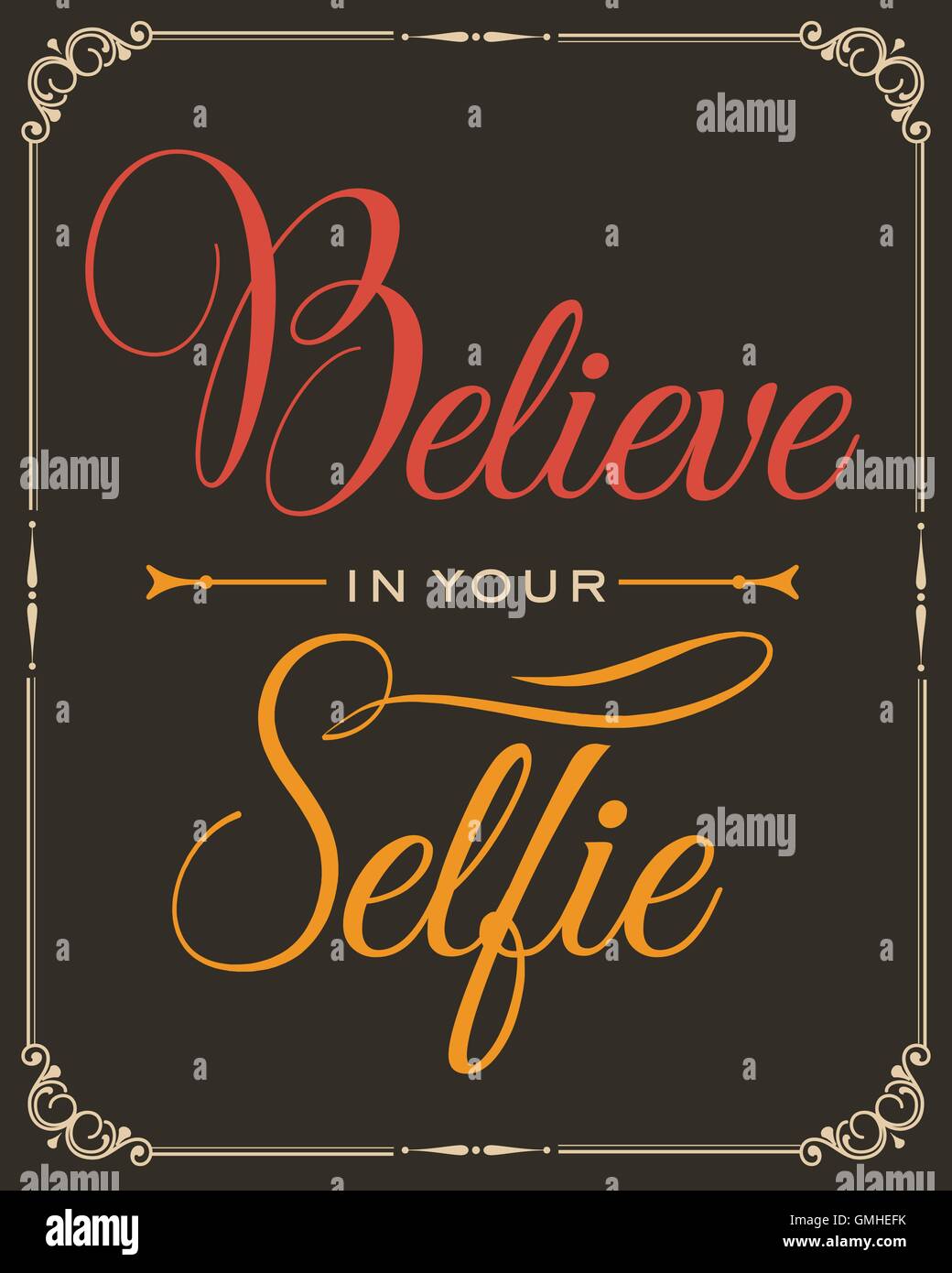 Inspirational quote. "Believe in your selfie Stock Vector Image & Art ...