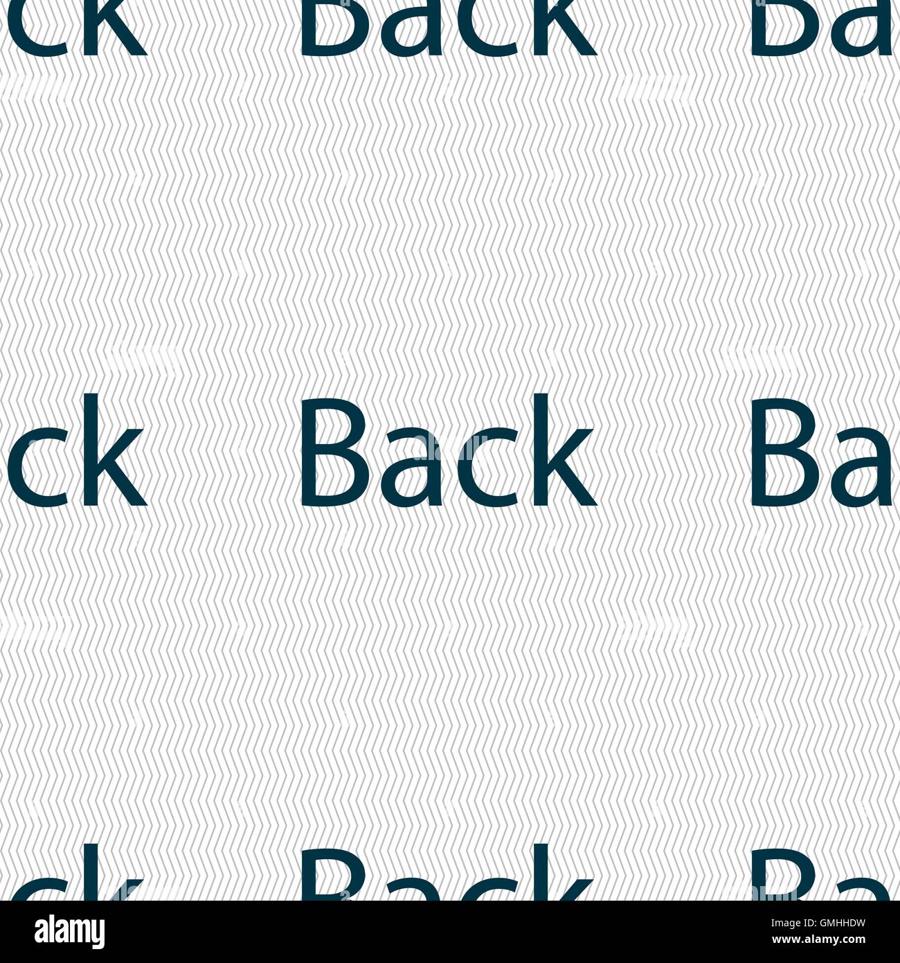 Arrow sign icon. Back button. Navigation symbol. Seamless abstract ...