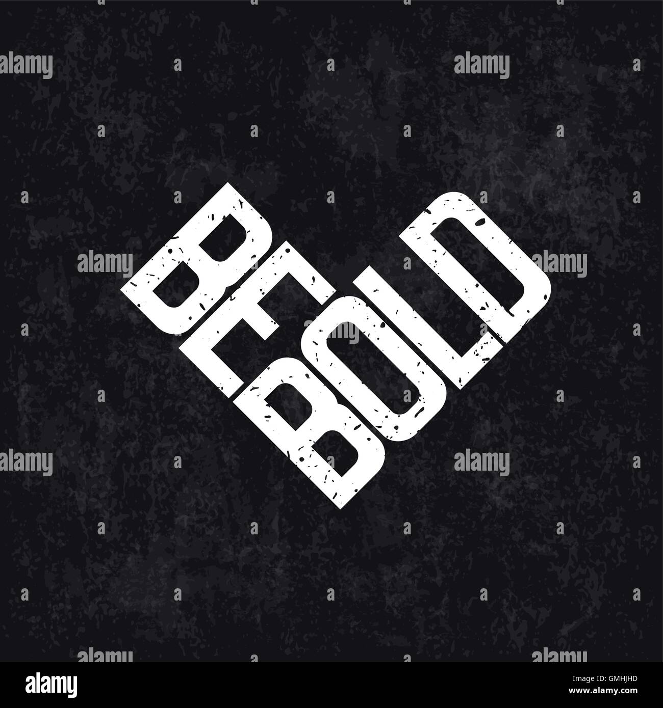 Be Bold Motivation Letteing Stock Vector Image & Art - Alamy