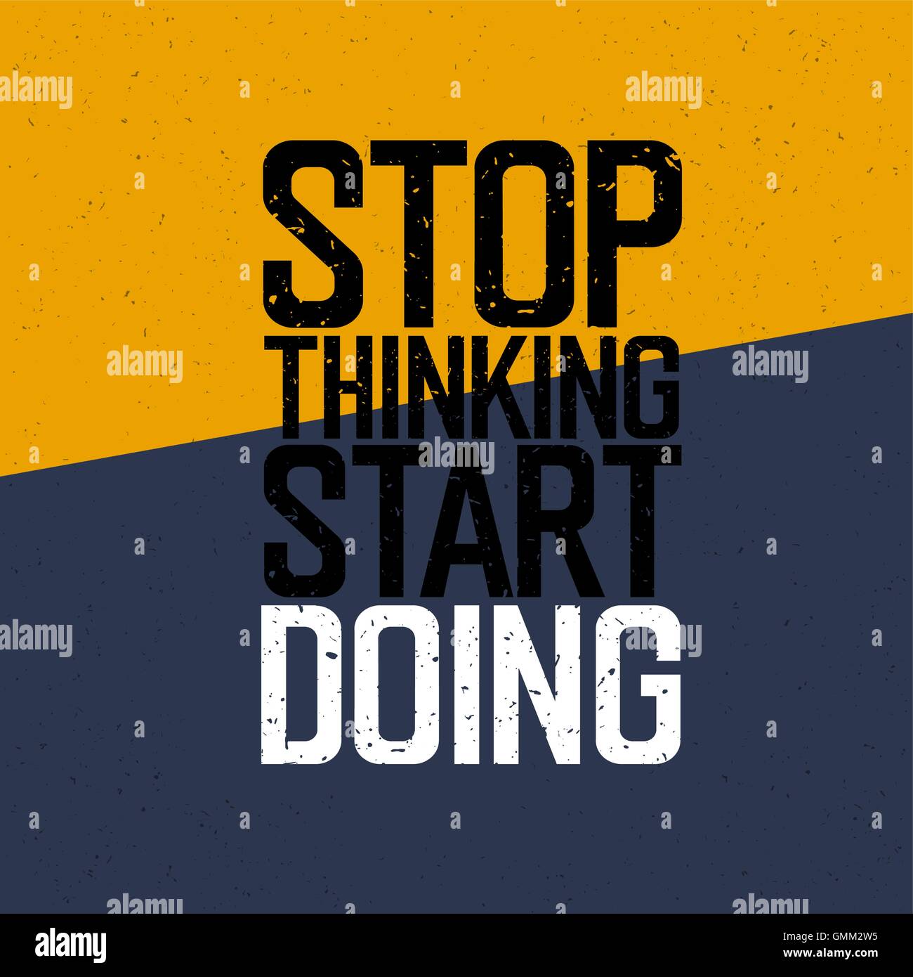 Motivational poster with lettering "Stop thinking Start doing Stock ...
