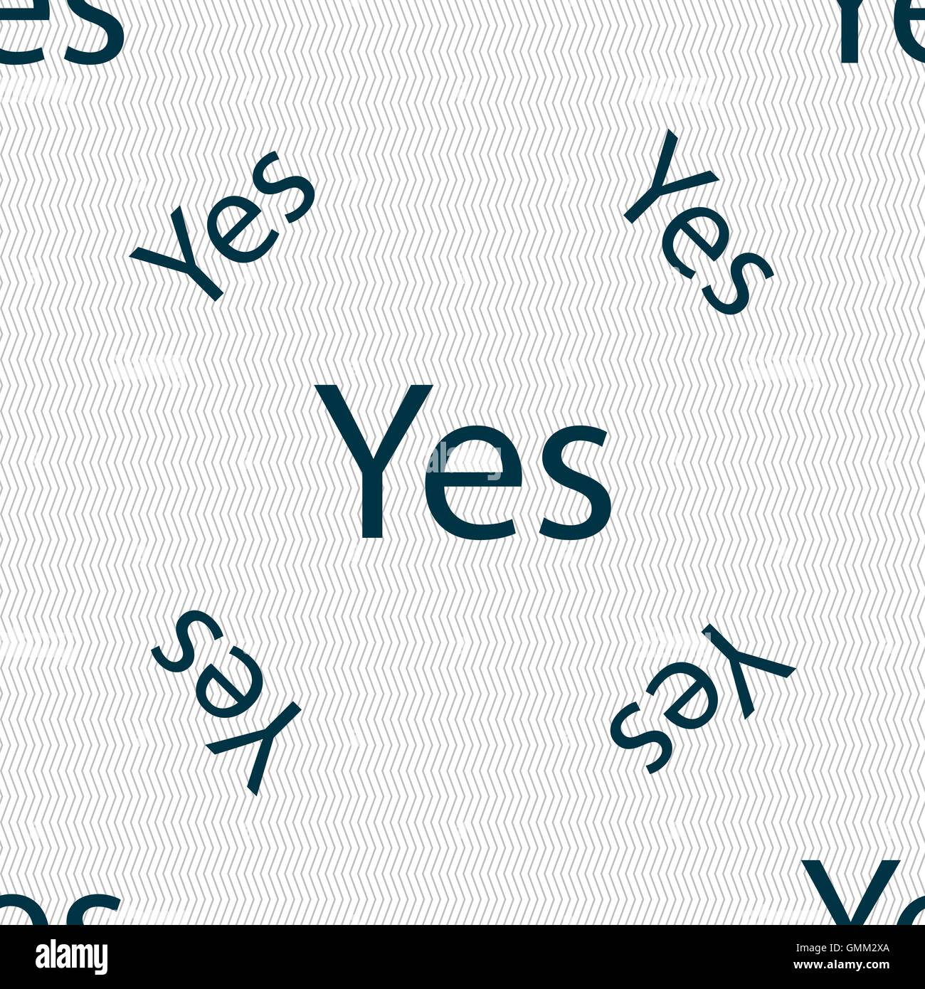Yes sign icon. Positive check symbol. Seamless pattern with geometric ...