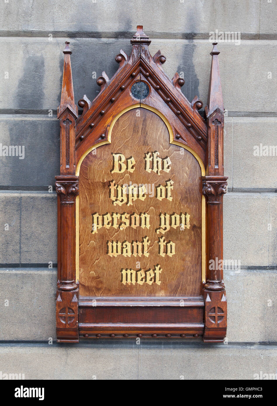 Decorative wooden sign - Be the type of person you want to meet Stock ...