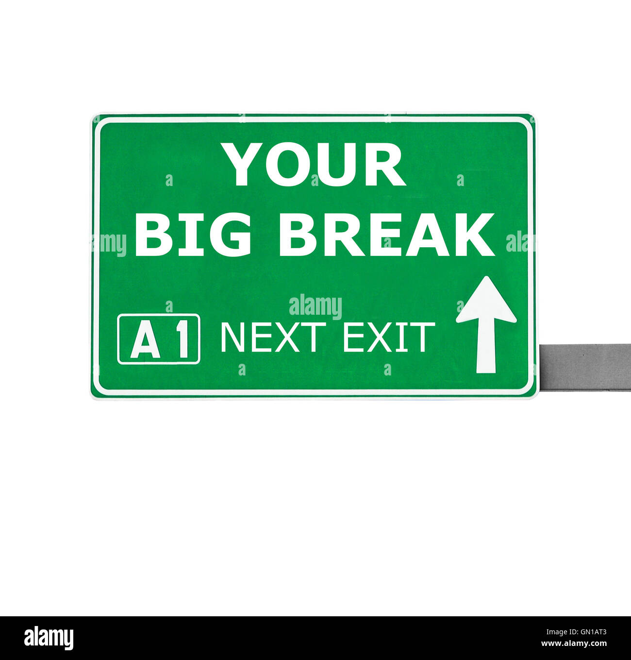 YOUR BIG BREAK road sign isolated on white Stock Photo - Alamy
