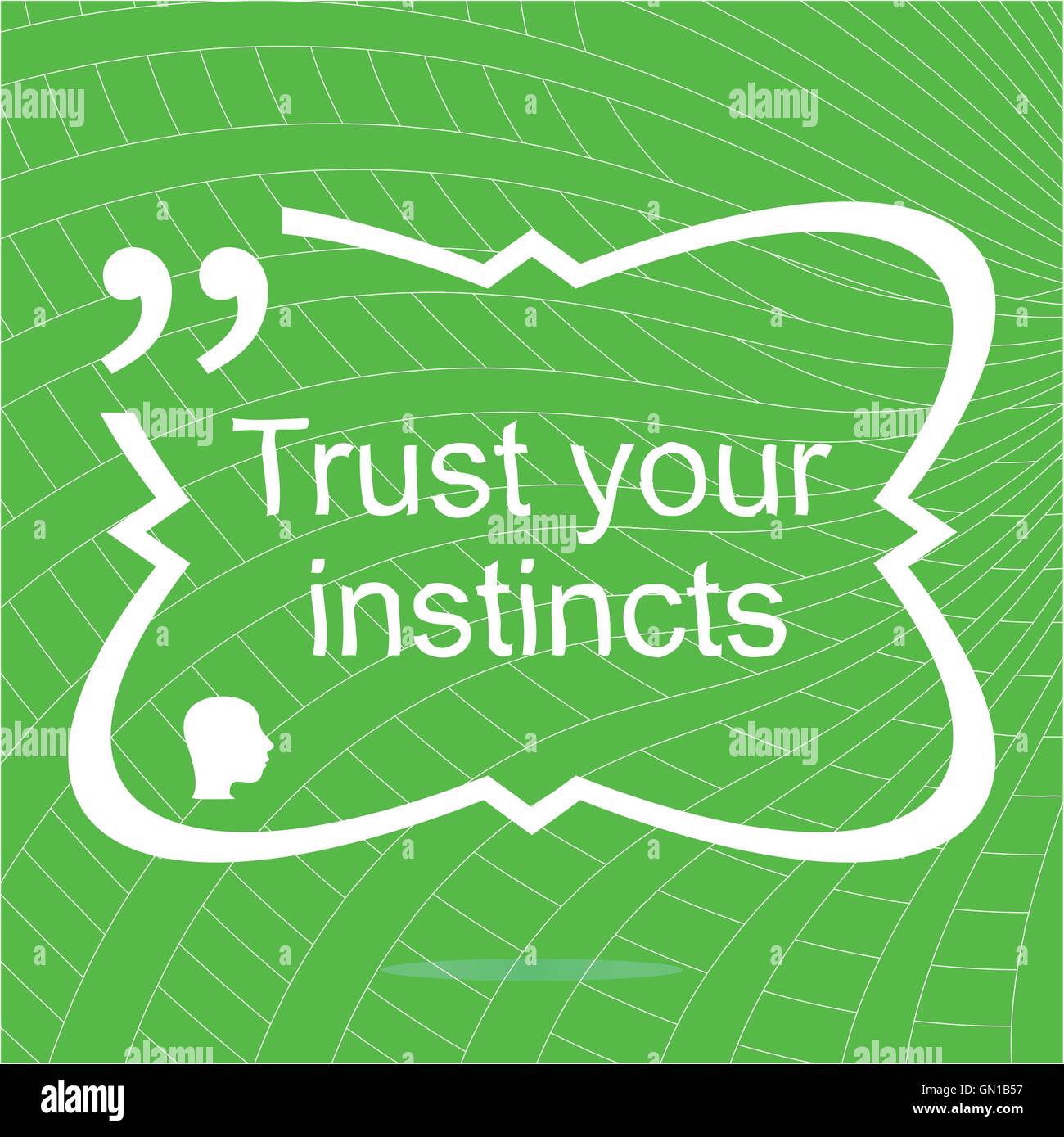 Trust your instincts. Inspirational motivational quote. Simple trendy ...