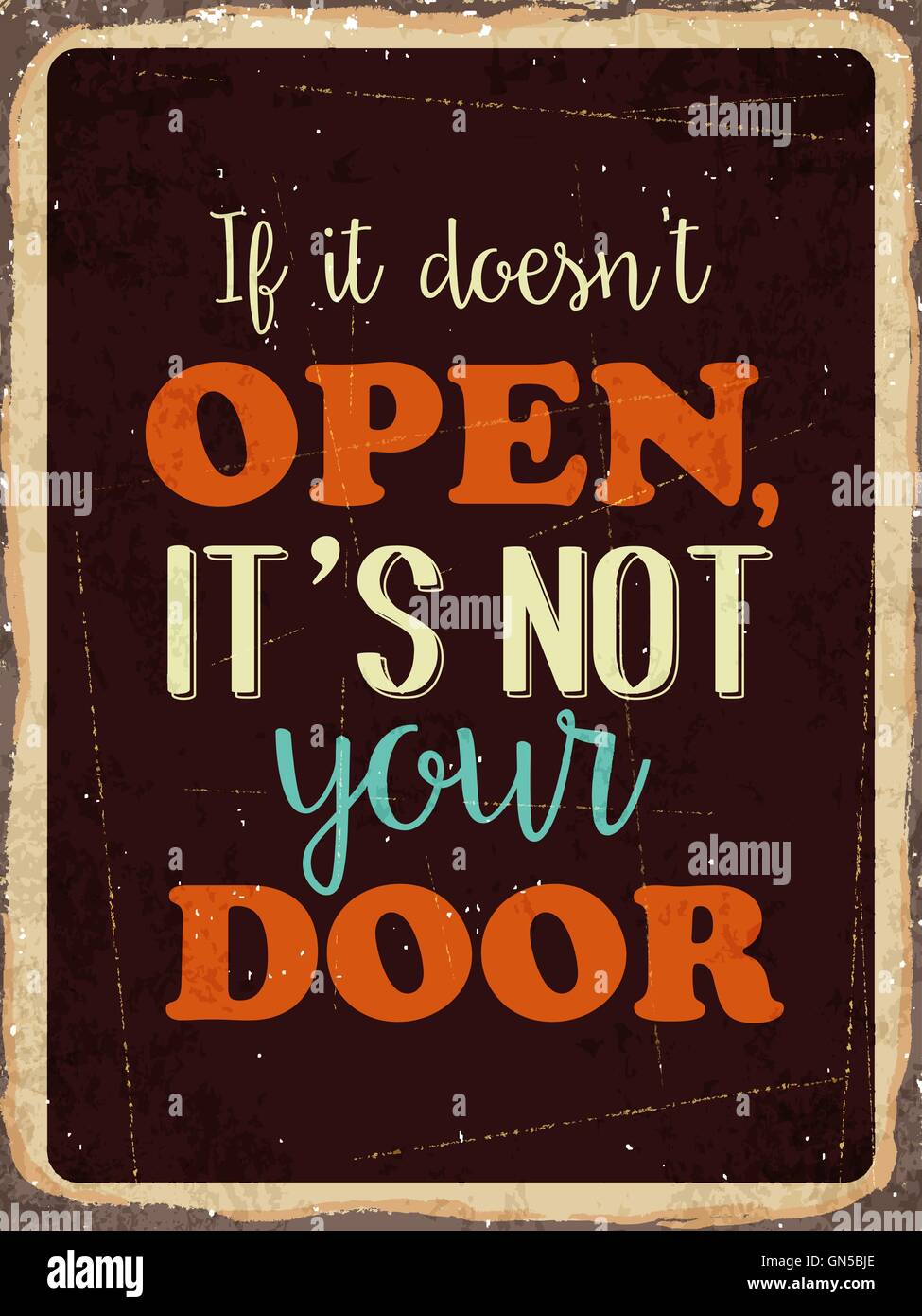 Retro metal sign " If it doesn't open , it's not your door Stock Vector ...