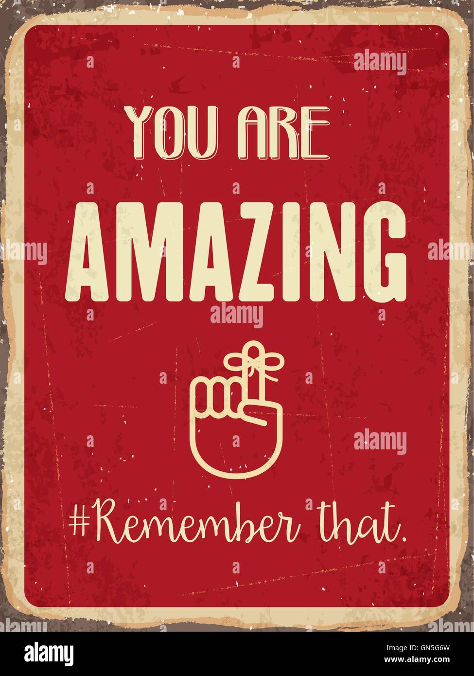 Retro metal sign " You are amazing. Remember that Stock Vector Image ...