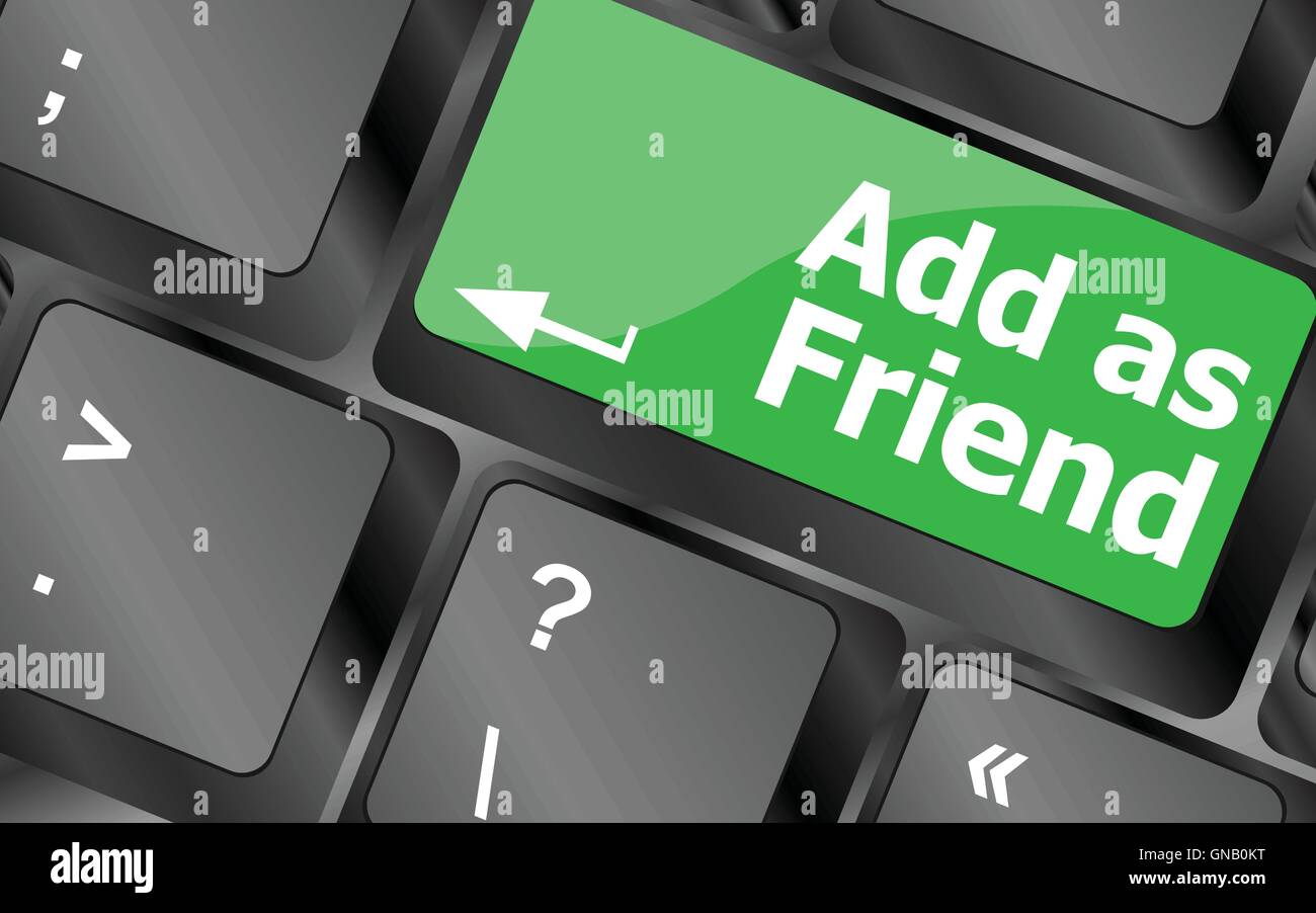 Social media concept: Keyboard with Add As Friend button. Keyboard keys ...