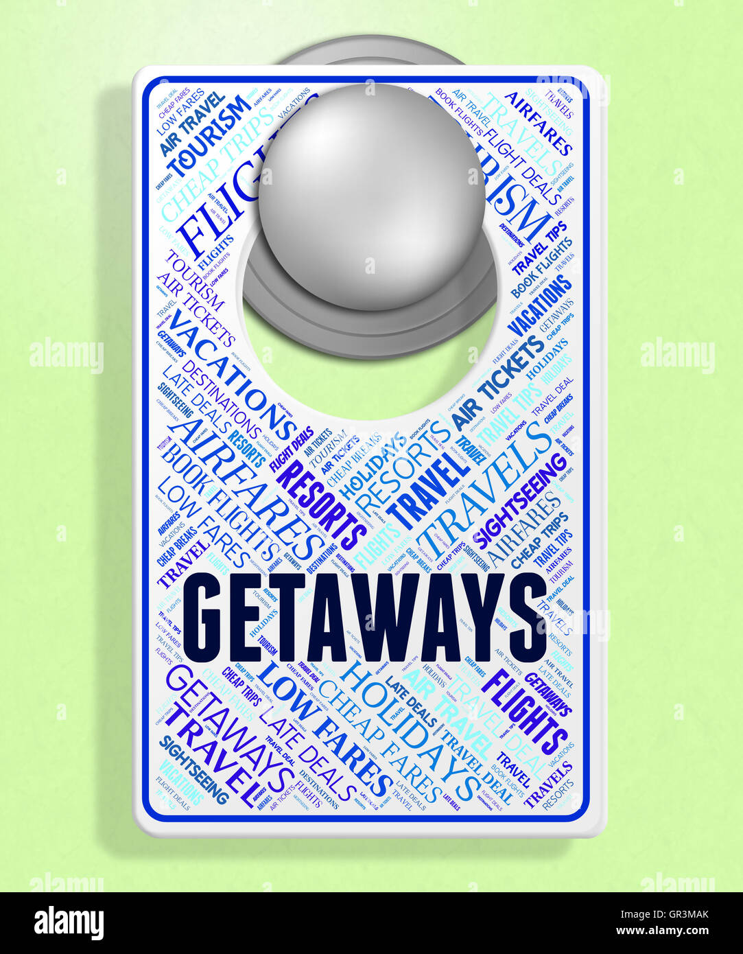 Getaways Sign Representing Placard Tourist And Trip Stock Photo - Alamy