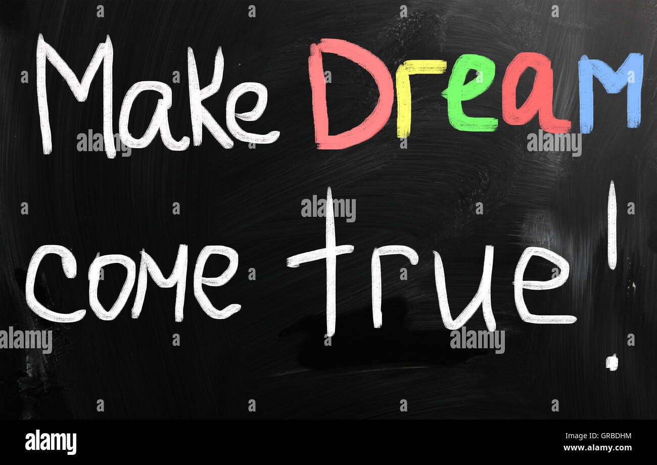 Make your dream come true Stock Photo - Alamy