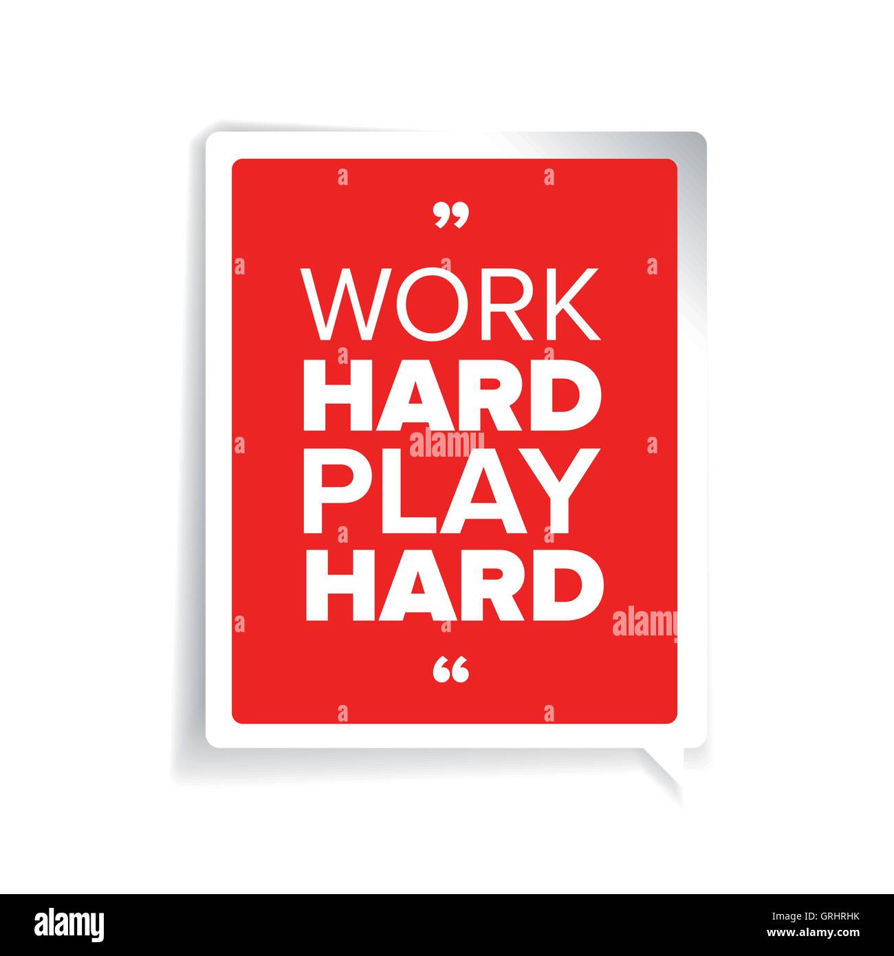 Work hard, play hard. Motivational quote Stock Vector Image & Art - Alamy