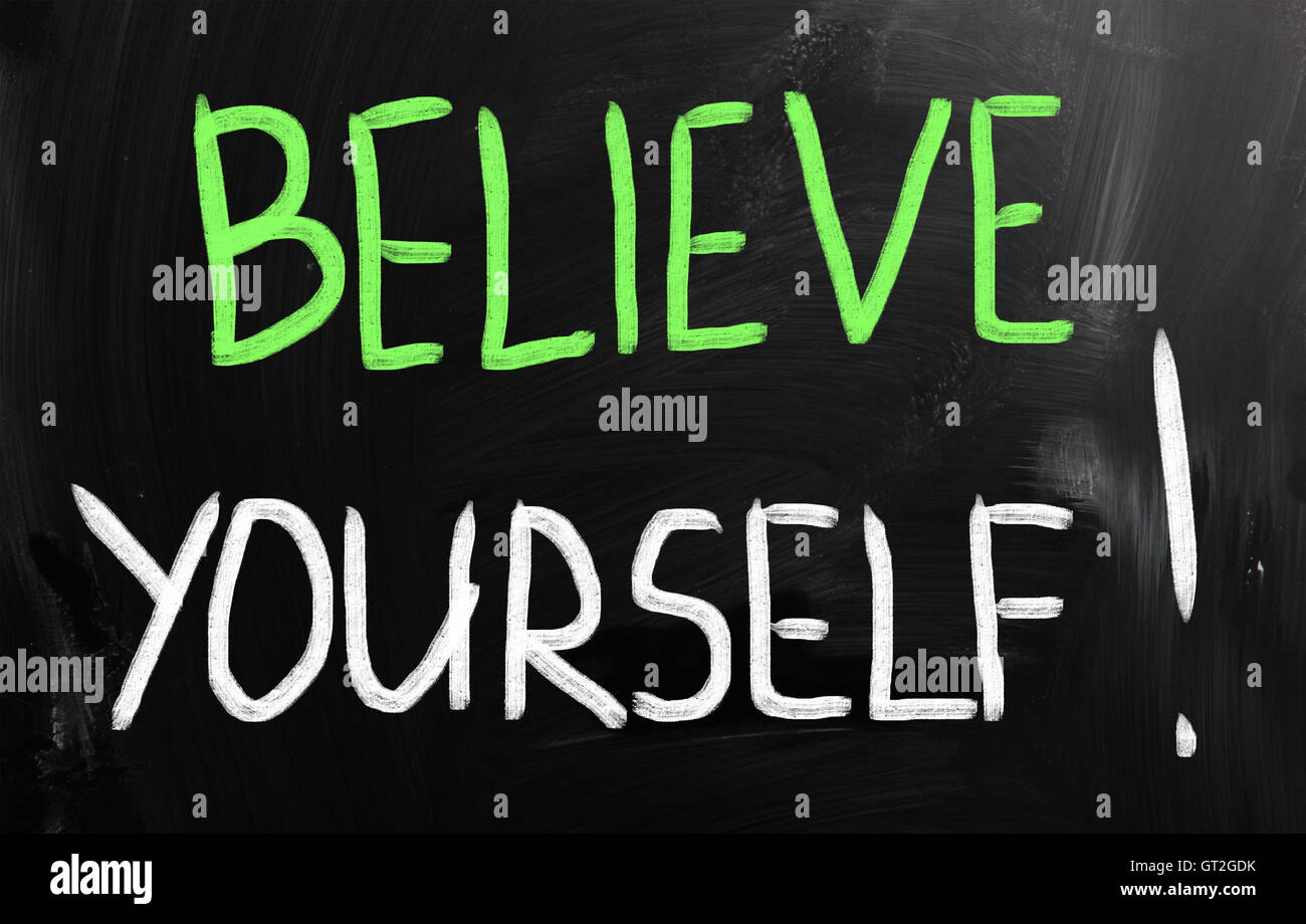 Believe in yourself Stock Photo - Alamy