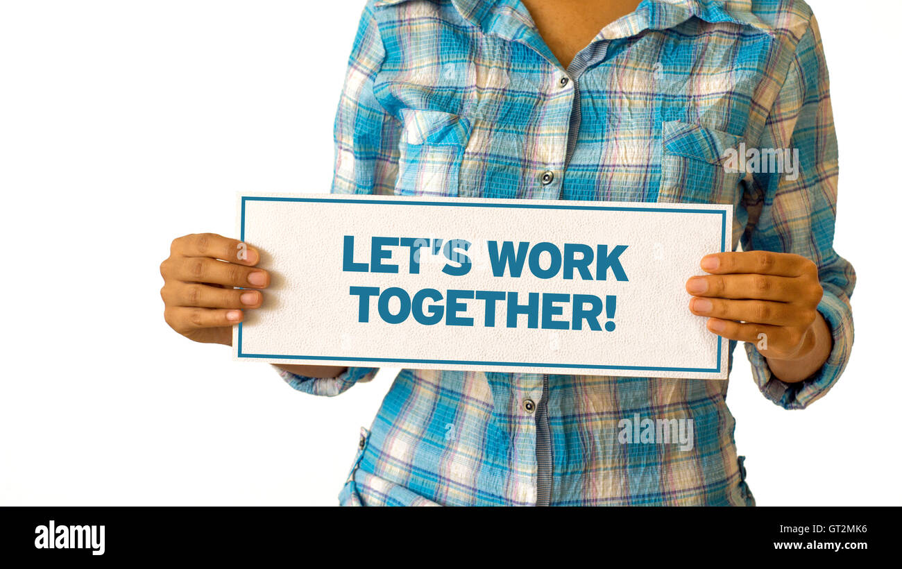 Lets Work Together Stock Photo - Alamy