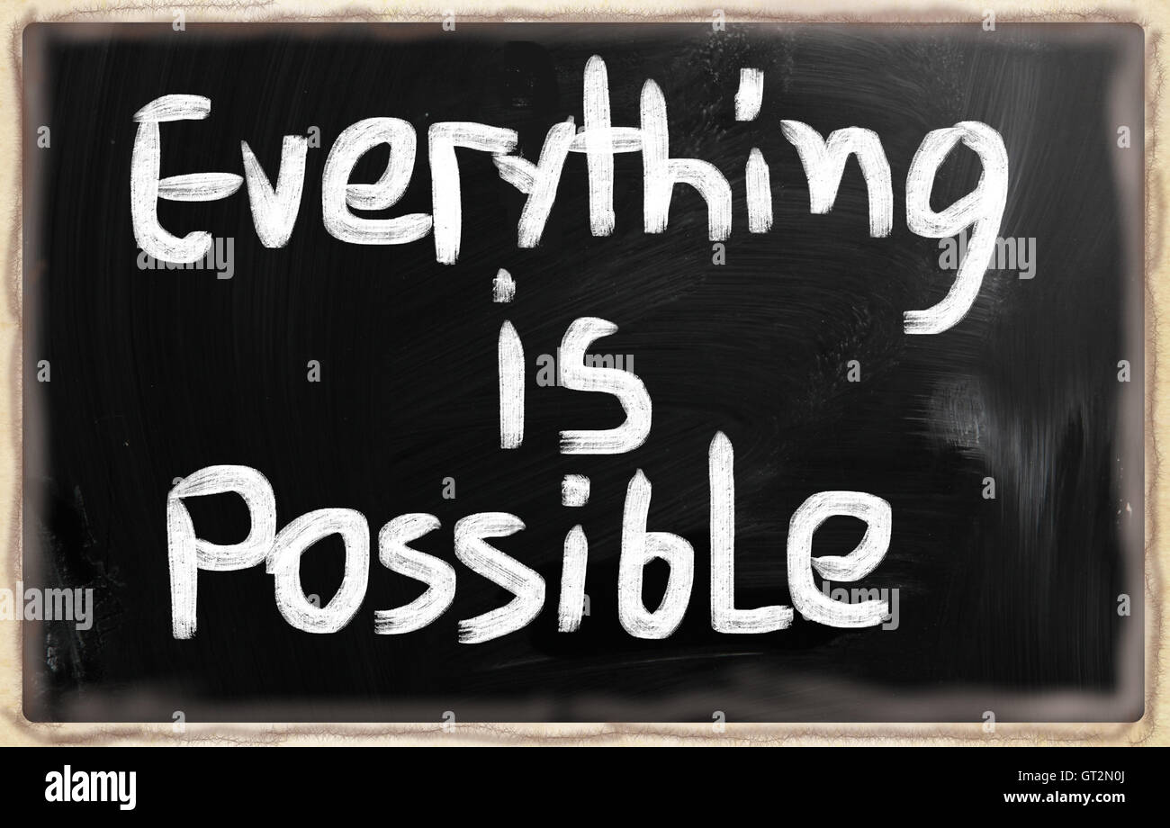 Everything is possible handwritten with chalk on a blackboard Stock ...