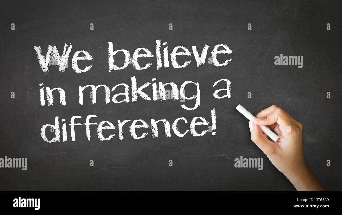 We believe in making a difference Chalk Illustration Stock Photo - Alamy