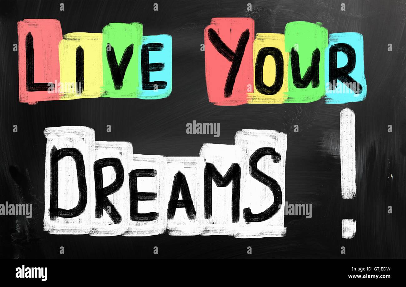 live your dreams! Stock Photo - Alamy