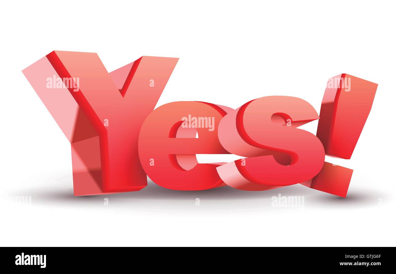 3d word YES! isolated white background Stock Vector Image & Art - Alamy