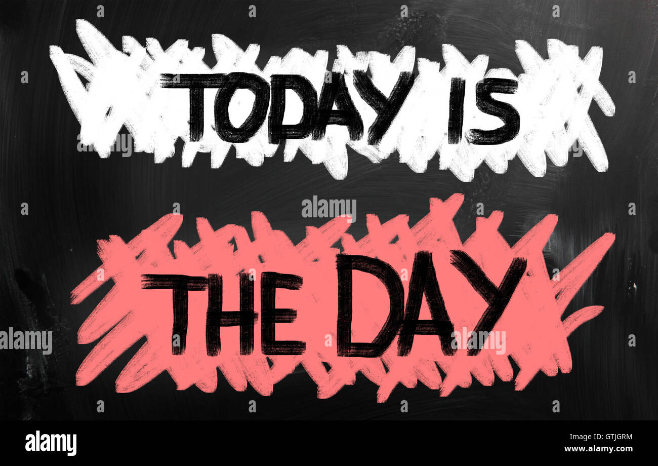Today is the day hi-res stock photography and images - Alamy